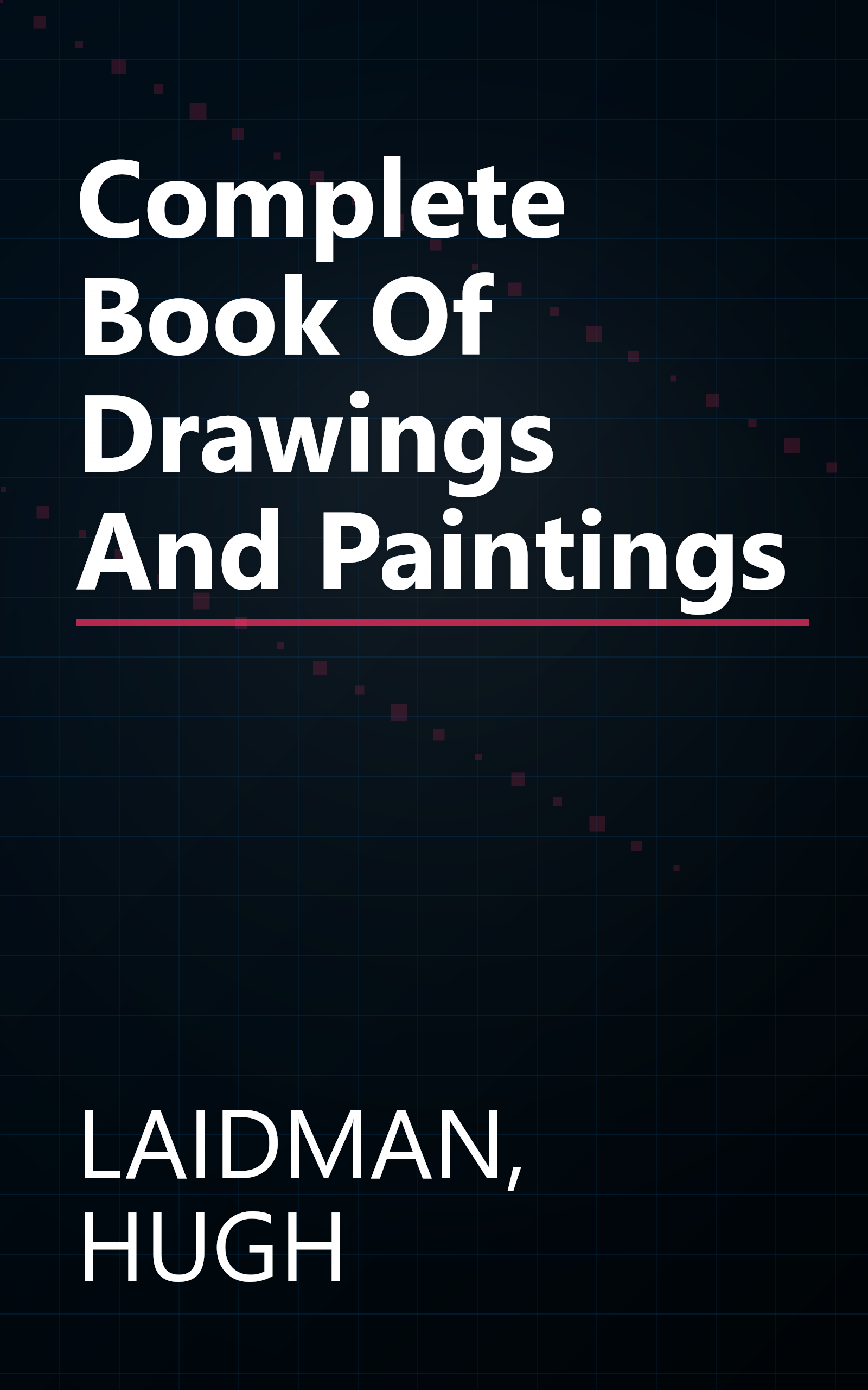 Complete Book Of Drawings And Paintings book cover