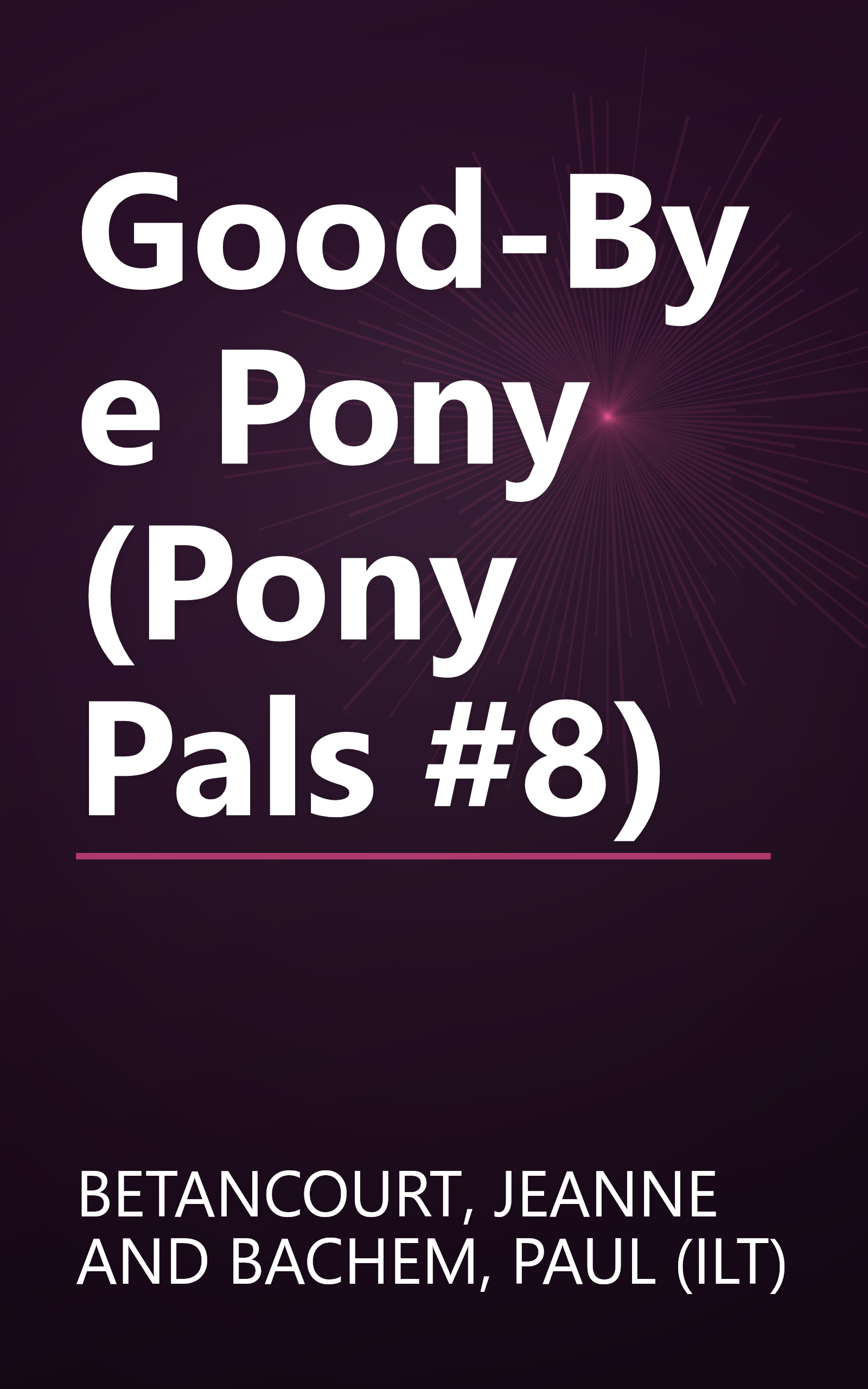 Good-Bye Pony (Pony Pals #8) book cover
