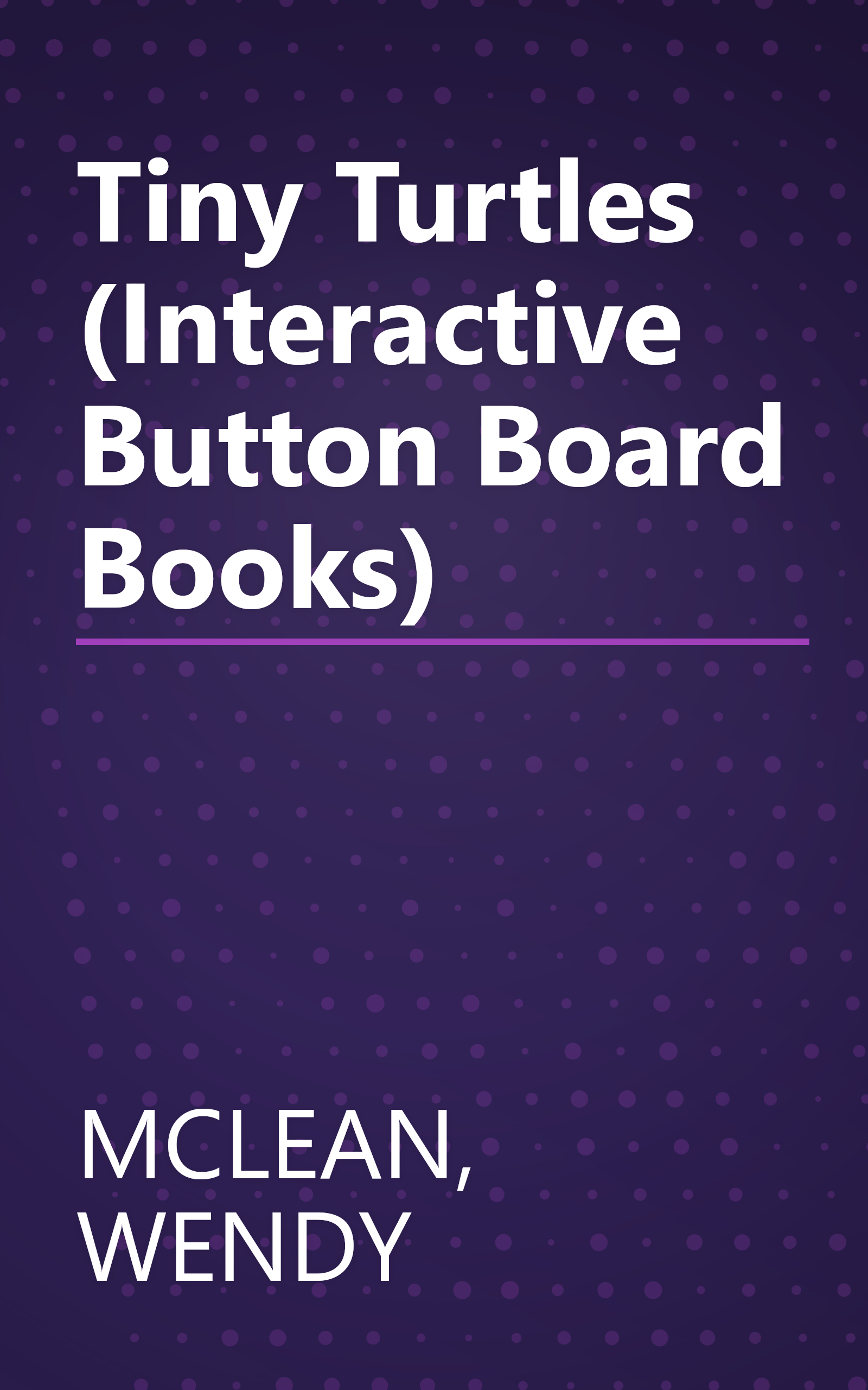 Tiny Turtles (Interactive Button Board Books) book cover