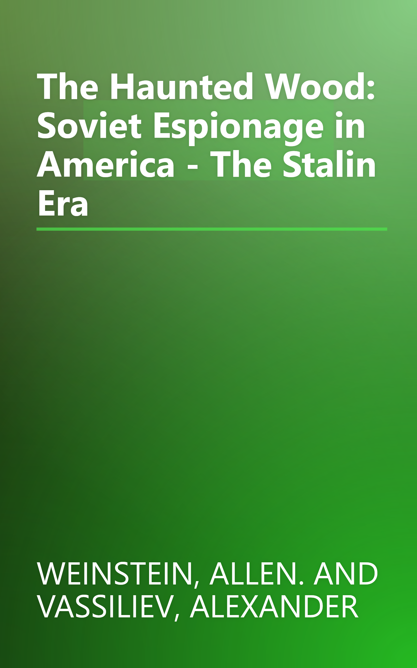 The Haunted Wood: Soviet Espionage in America - The Stalin Era book cover
