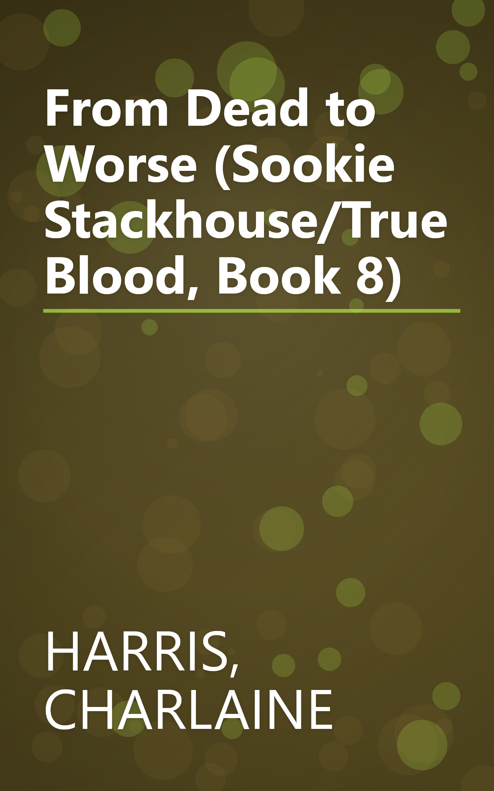 From Dead to Worse (Sookie Stackhouse/True Blood, Book 8) book cover