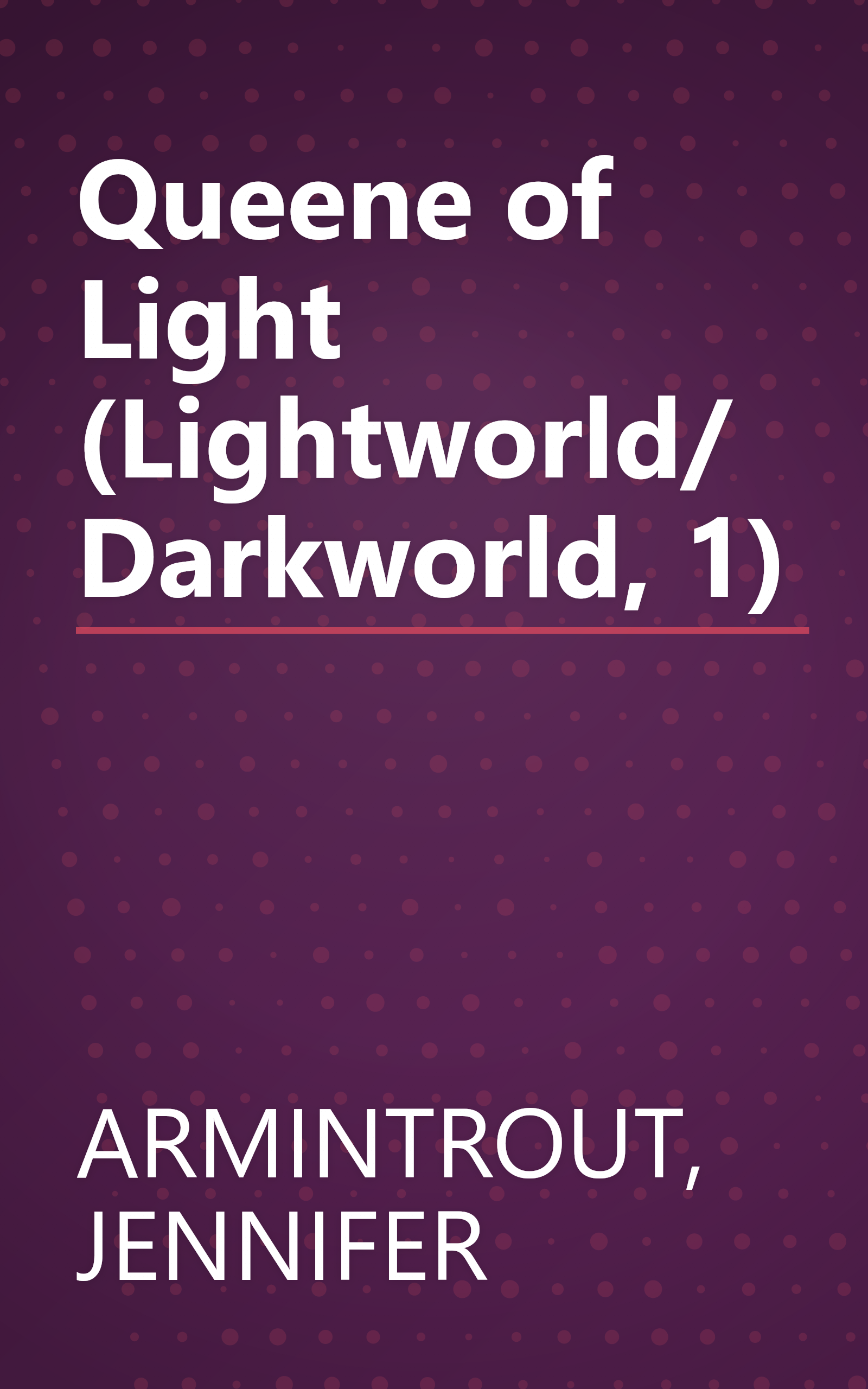 Queene of Light (Lightworld/Darkworld, 1) book cover