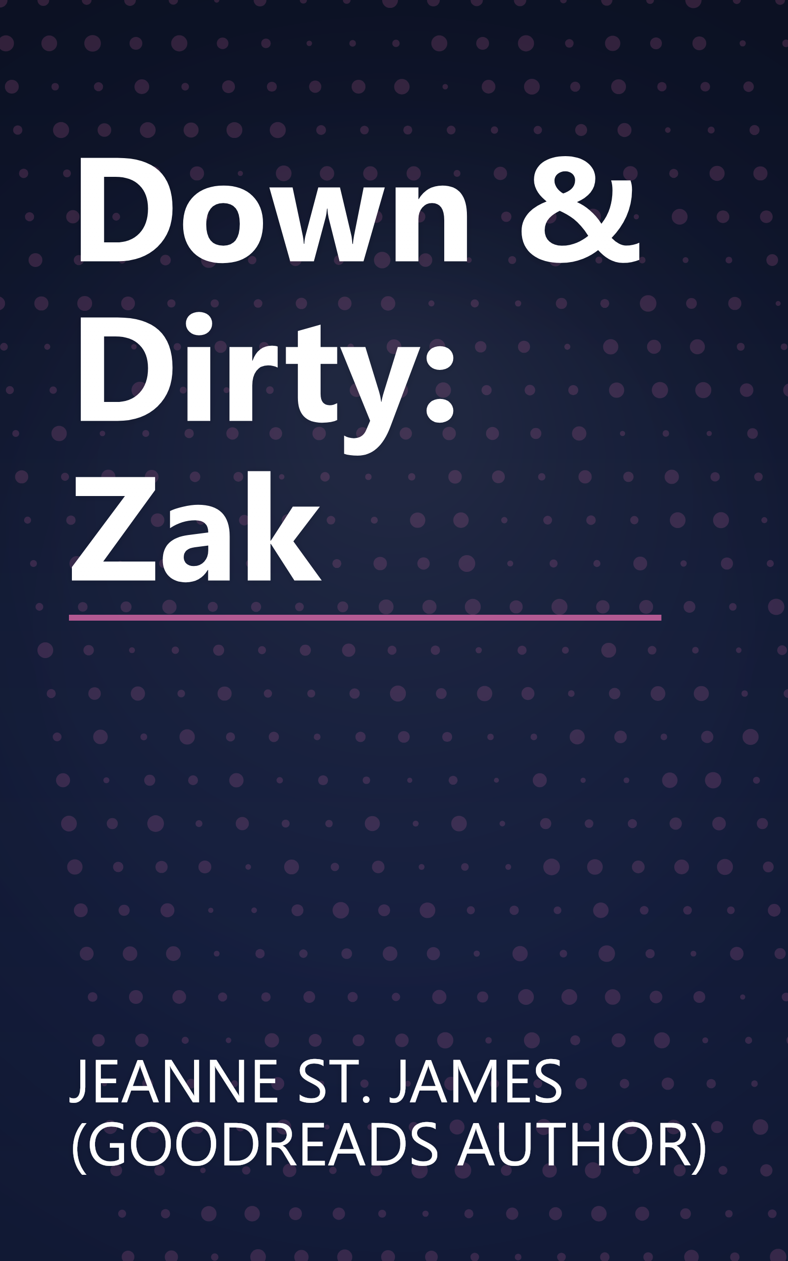 Down & Dirty: Zak book cover