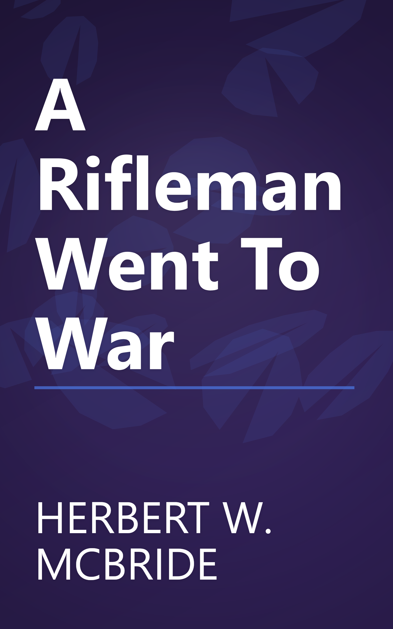 A Rifleman Went To War book cover