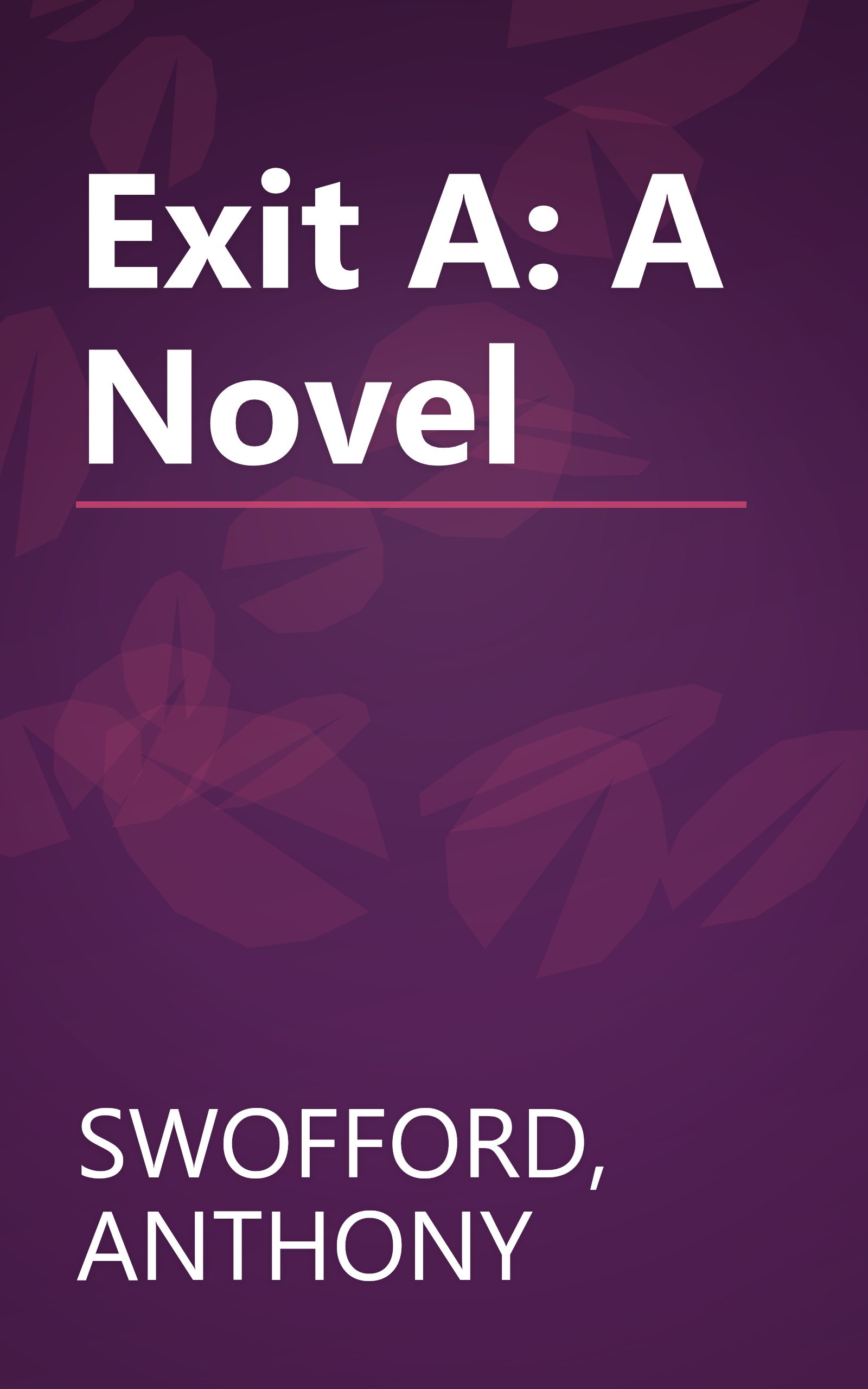 Exit A: A Novel book cover