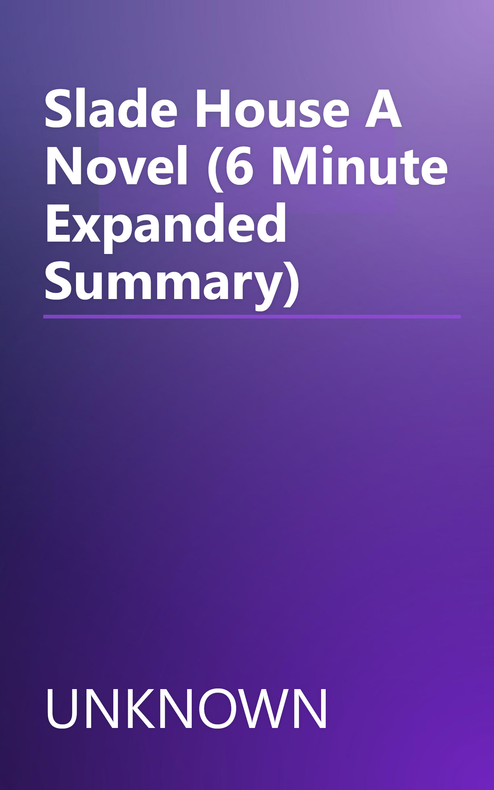 Slade House  A Novel (6 Minute   Expanded Summary) book cover