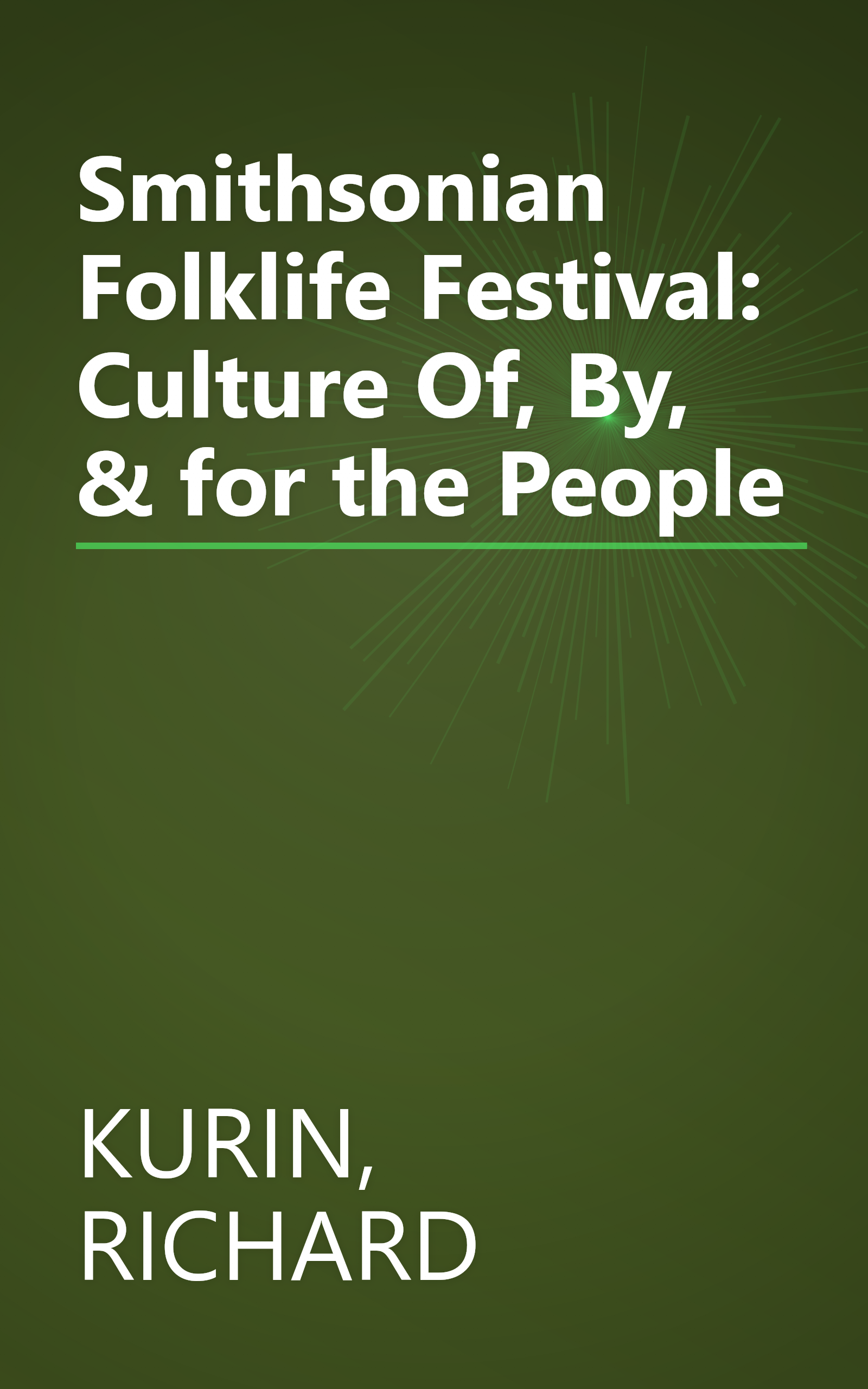 Smithsonian Folklife Festival: Culture Of, By, & for the People book cover