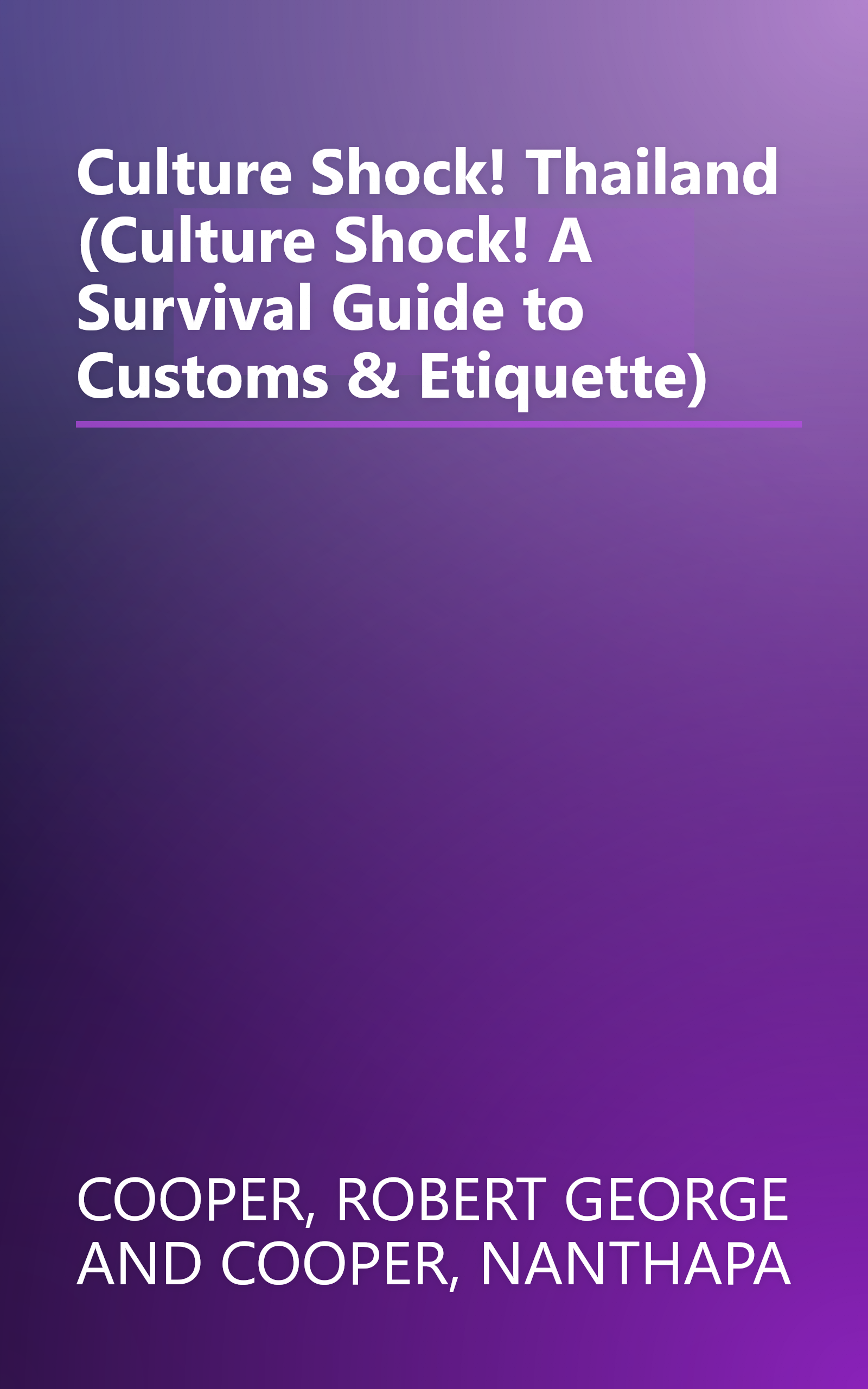 Culture Shock! Thailand (Culture Shock! A Survival Guide to Customs & Etiquette) book cover