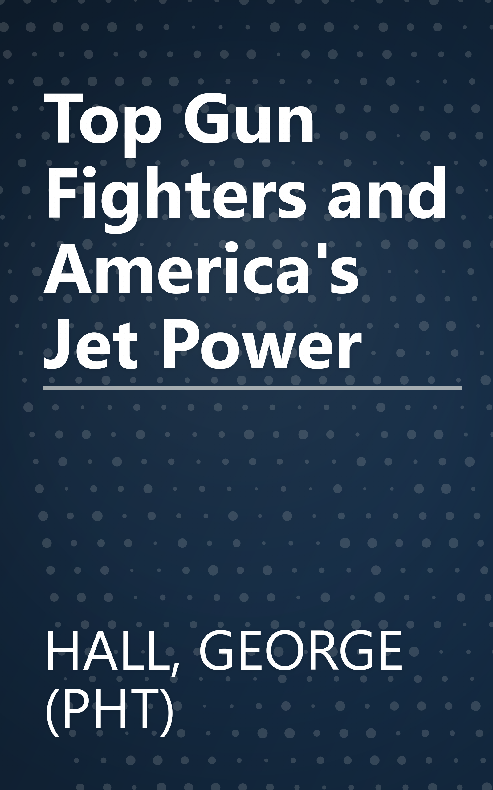 Top Gun Fighters and America's Jet Power book cover