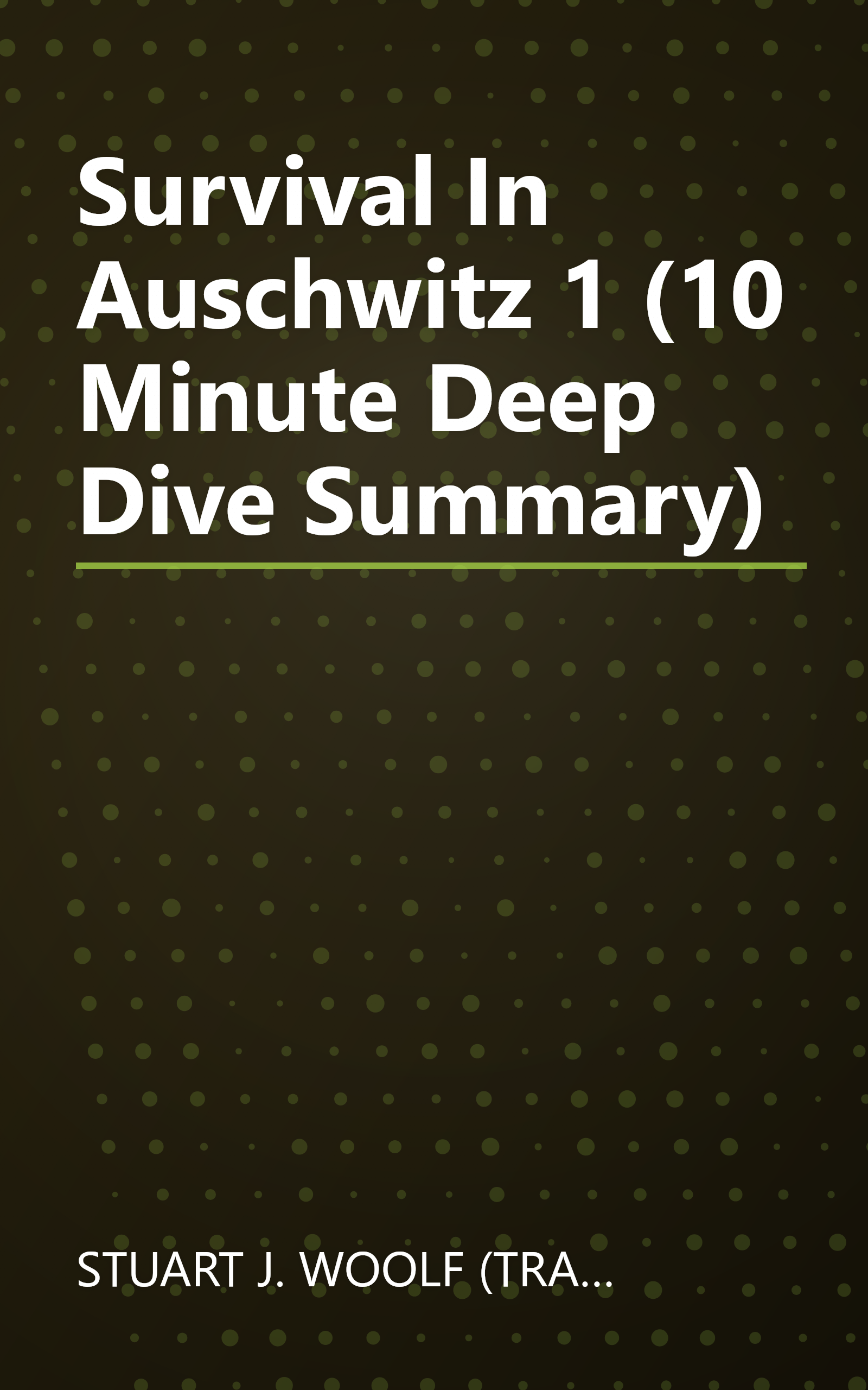Survival In Auschwitz 1 (10 Minute   Deep Dive Summary) book cover