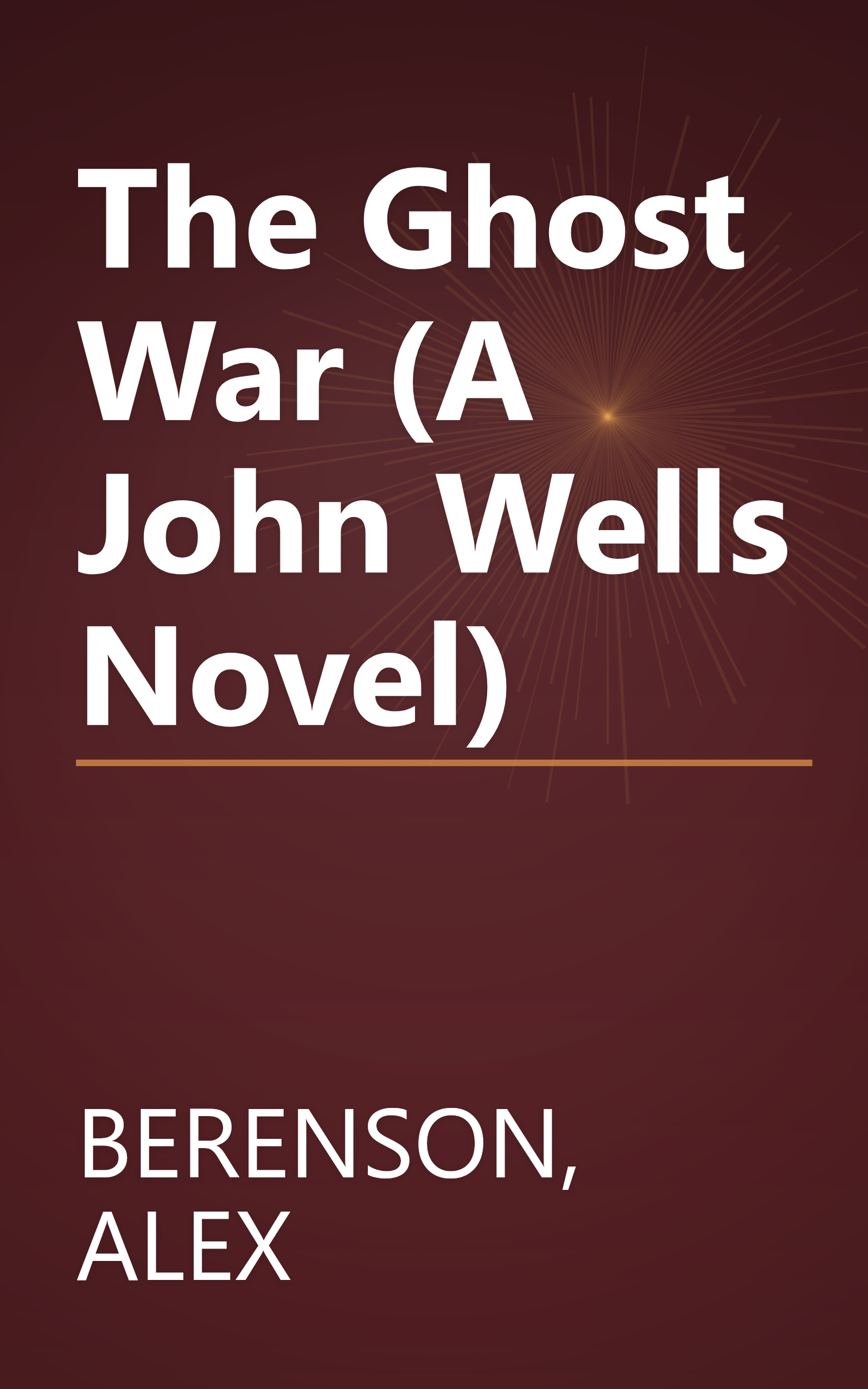The Ghost War (A John Wells Novel) book cover