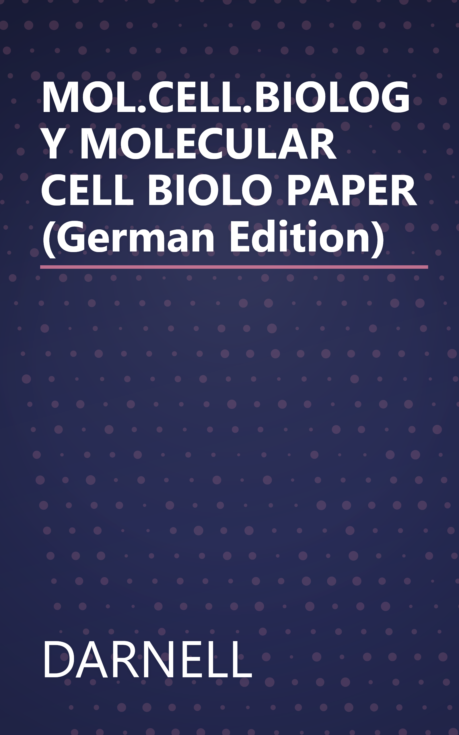 MOL.CELL.BIOLOGY MOLECULAR CELL BIOLO PAPER (German Edition) book cover