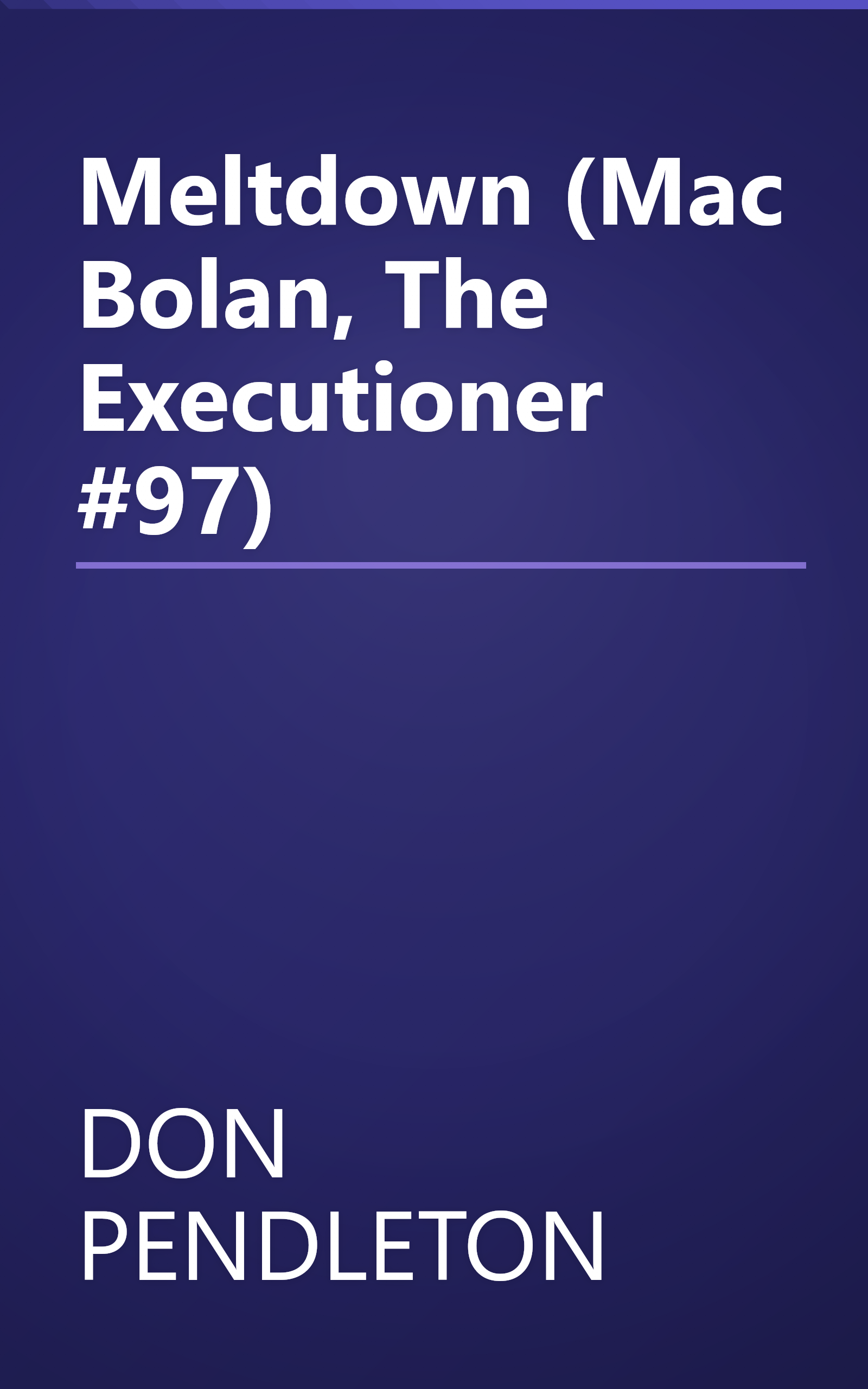 Meltdown (Mac Bolan, The Executioner #97) book cover
