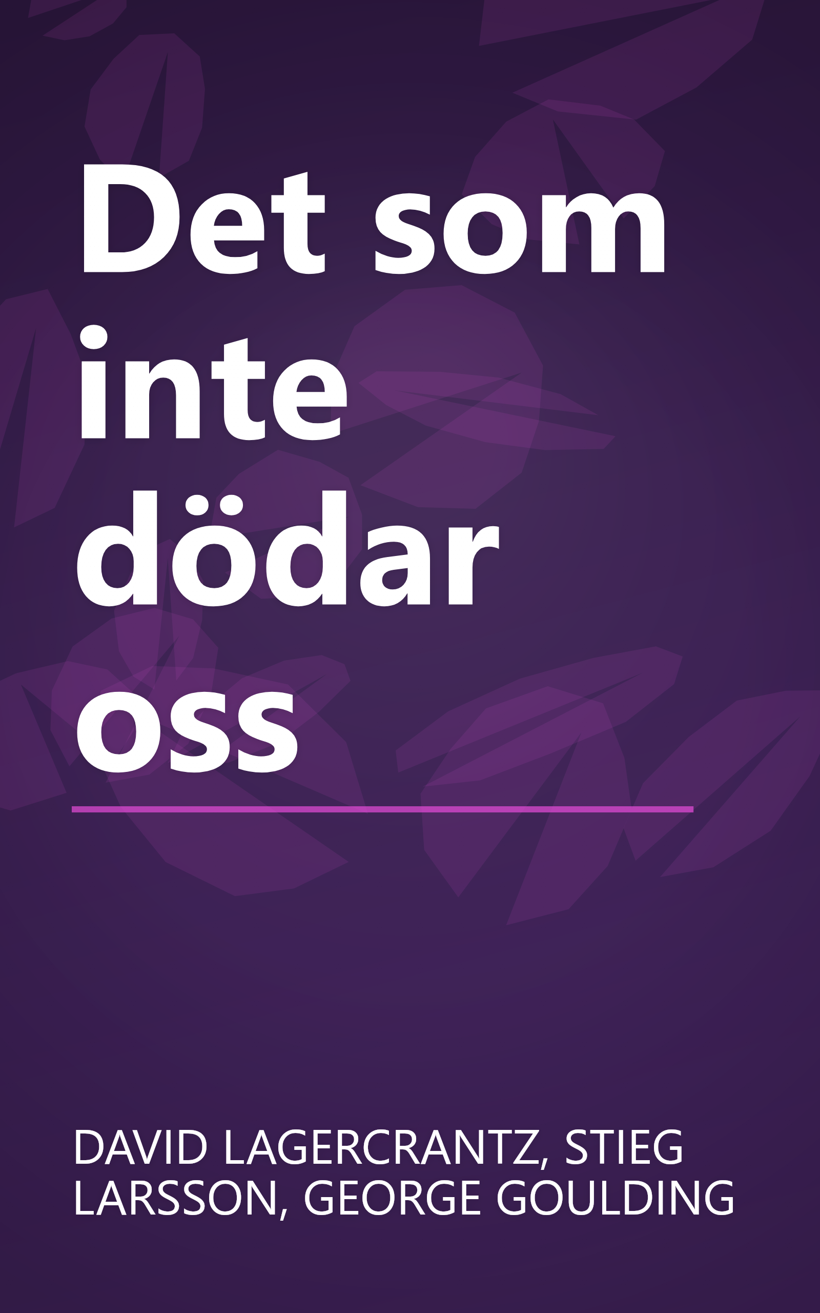Det som inte dödar oss book cover