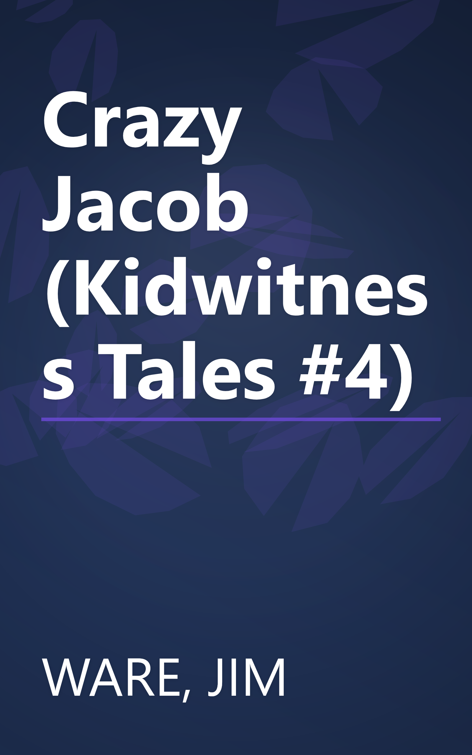 Crazy Jacob (Kidwitness Tales #4) book cover