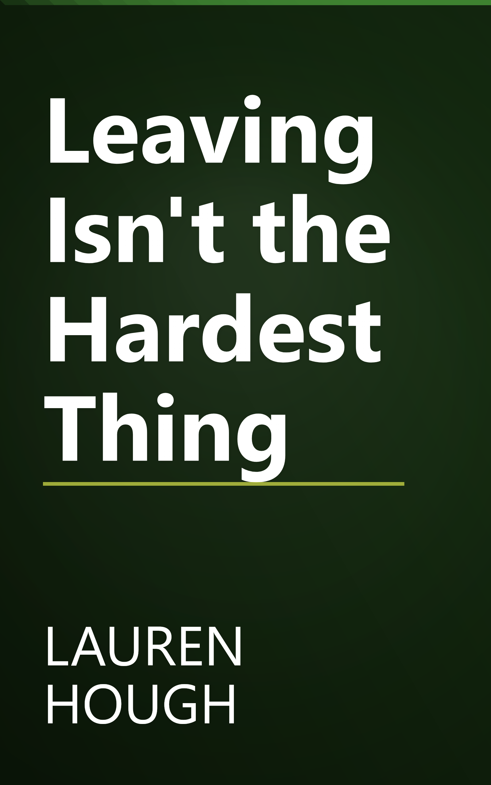 Leaving Isn't the Hardest Thing book cover