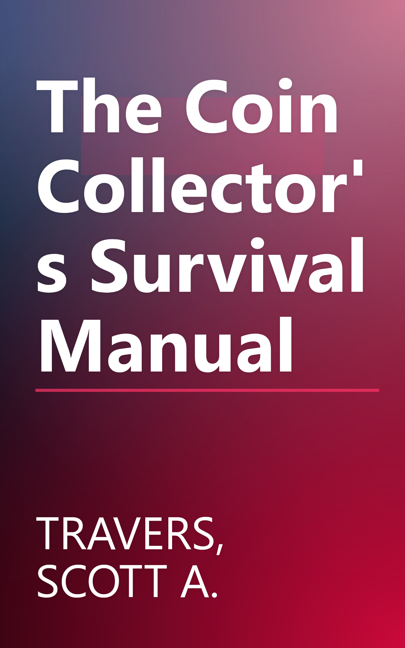 The Coin Collector's Survival Manual book cover