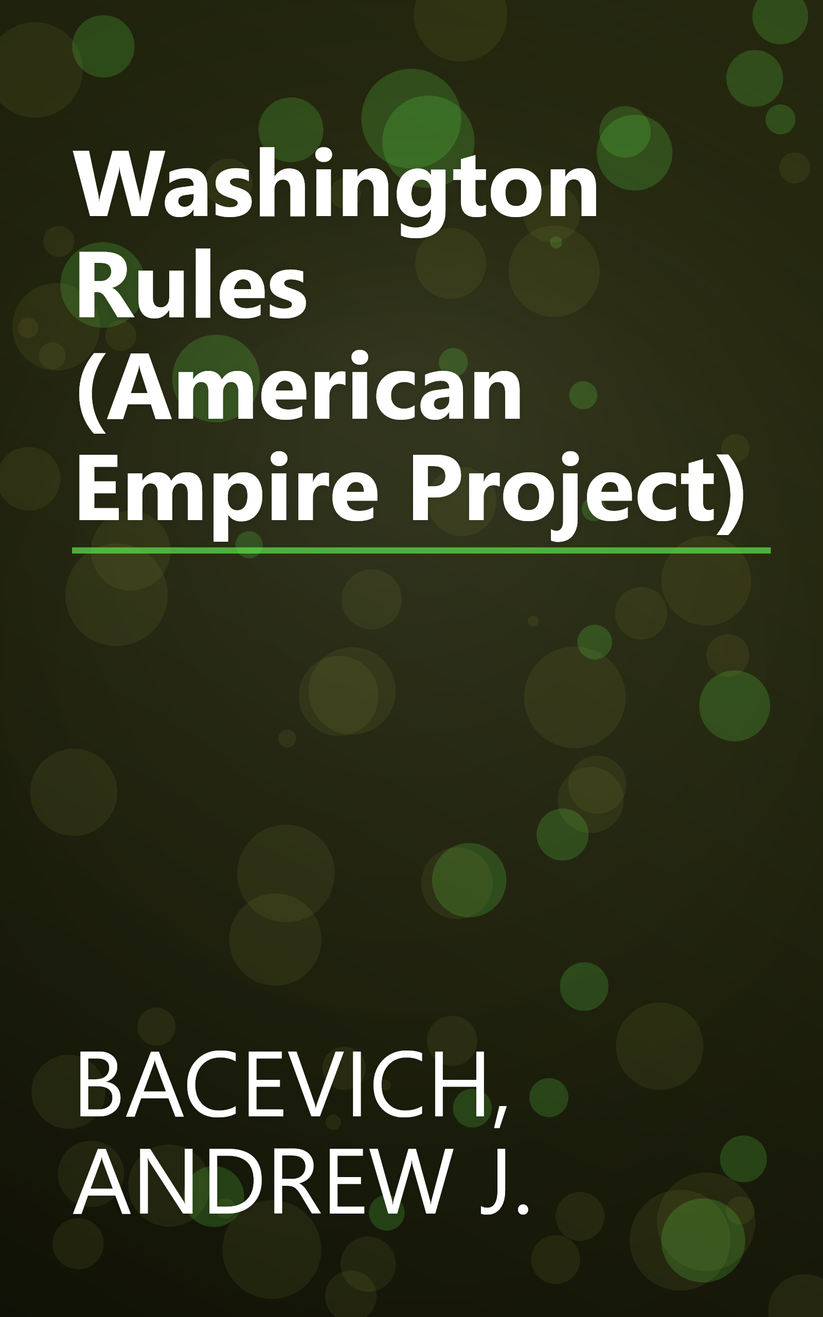 Washington Rules (American Empire Project) book cover