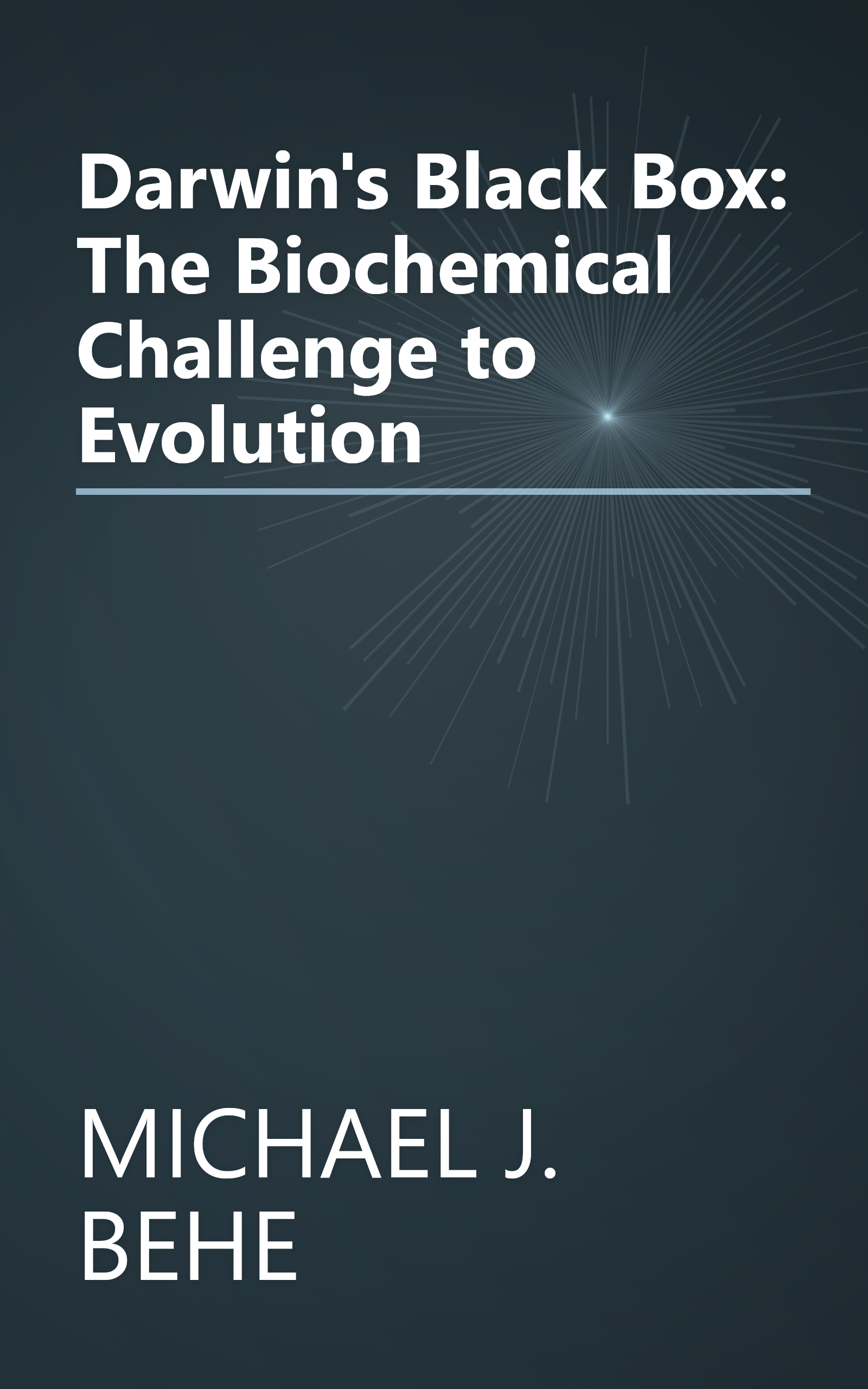 Darwin's Black Box: The Biochemical Challenge to Evolution book cover