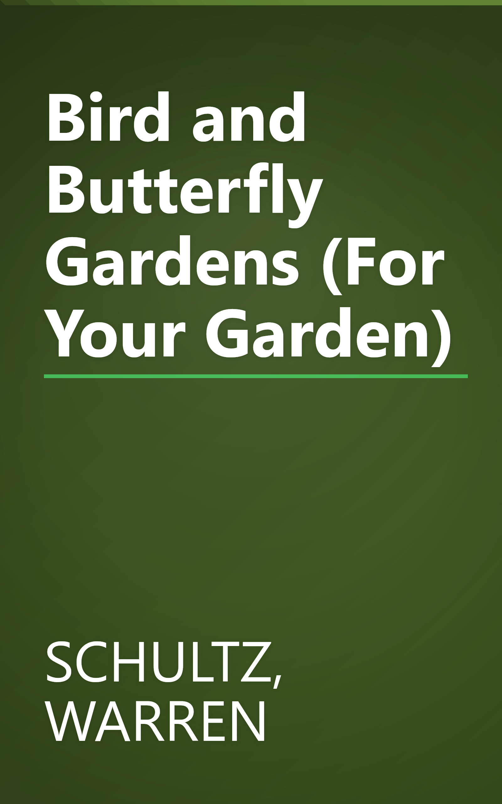 Bird and Butterfly Gardens (For Your Garden) book cover