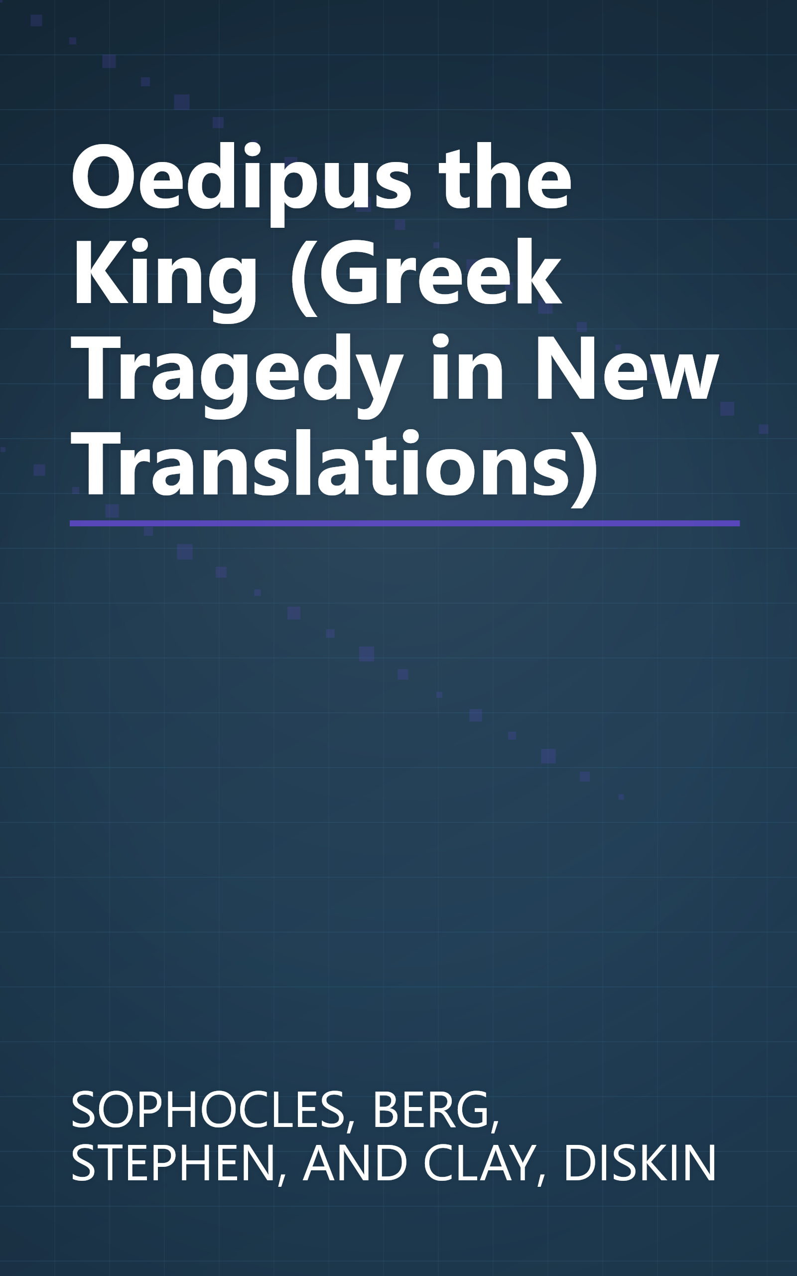 Oedipus the King (Greek Tragedy in New Translations) book cover