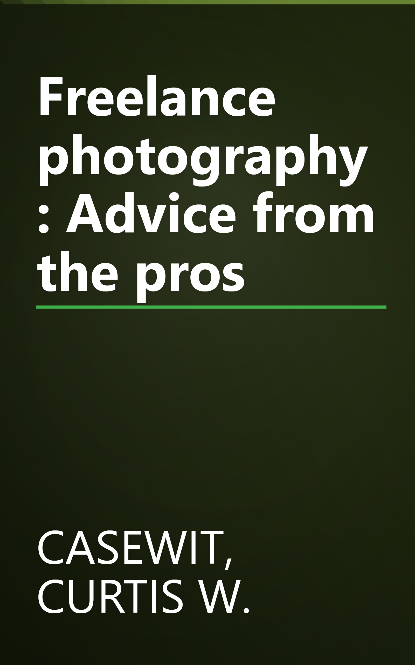 Freelance photography: Advice from the pros book cover