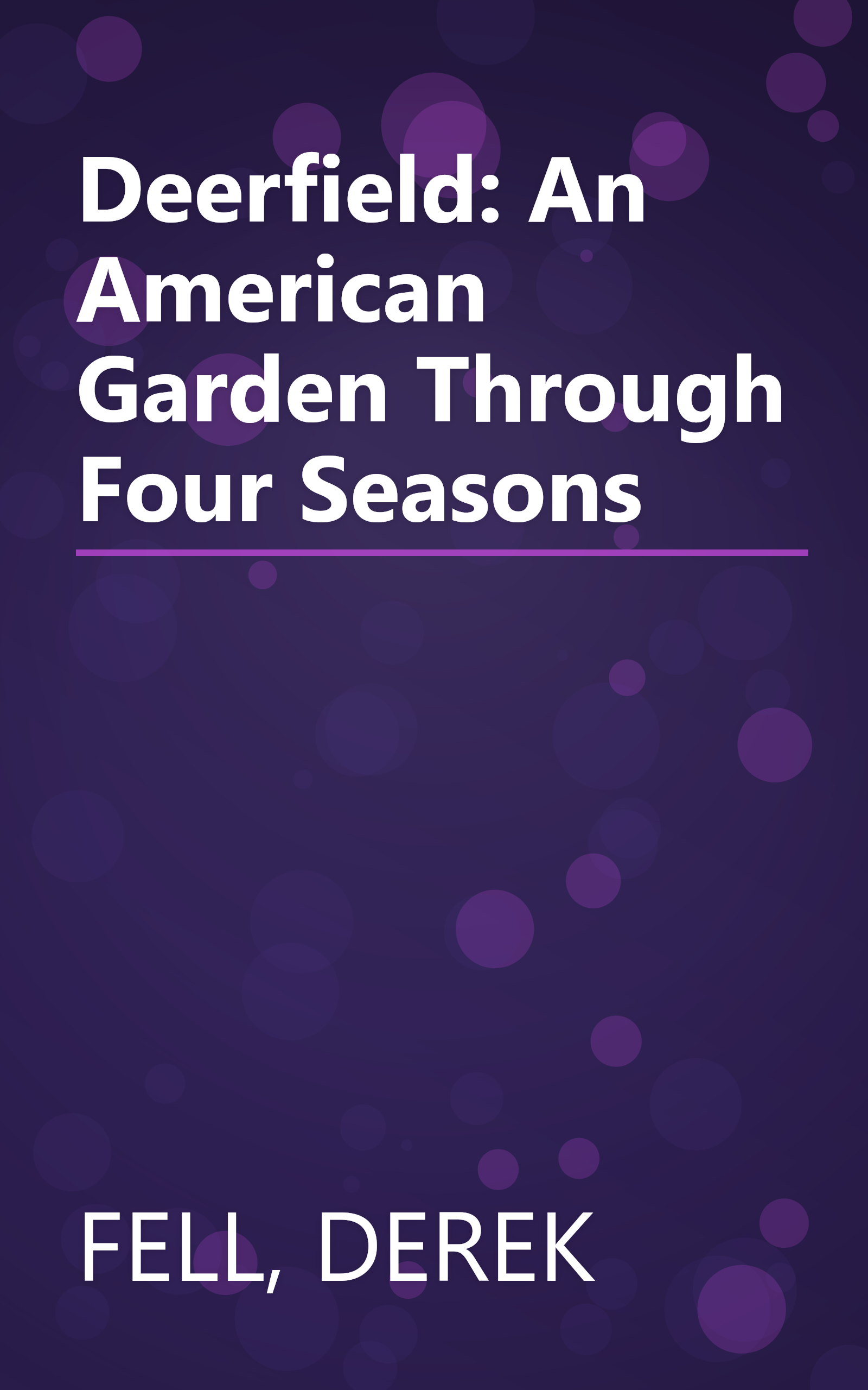 Deerfield: An American Garden Through Four Seasons book cover