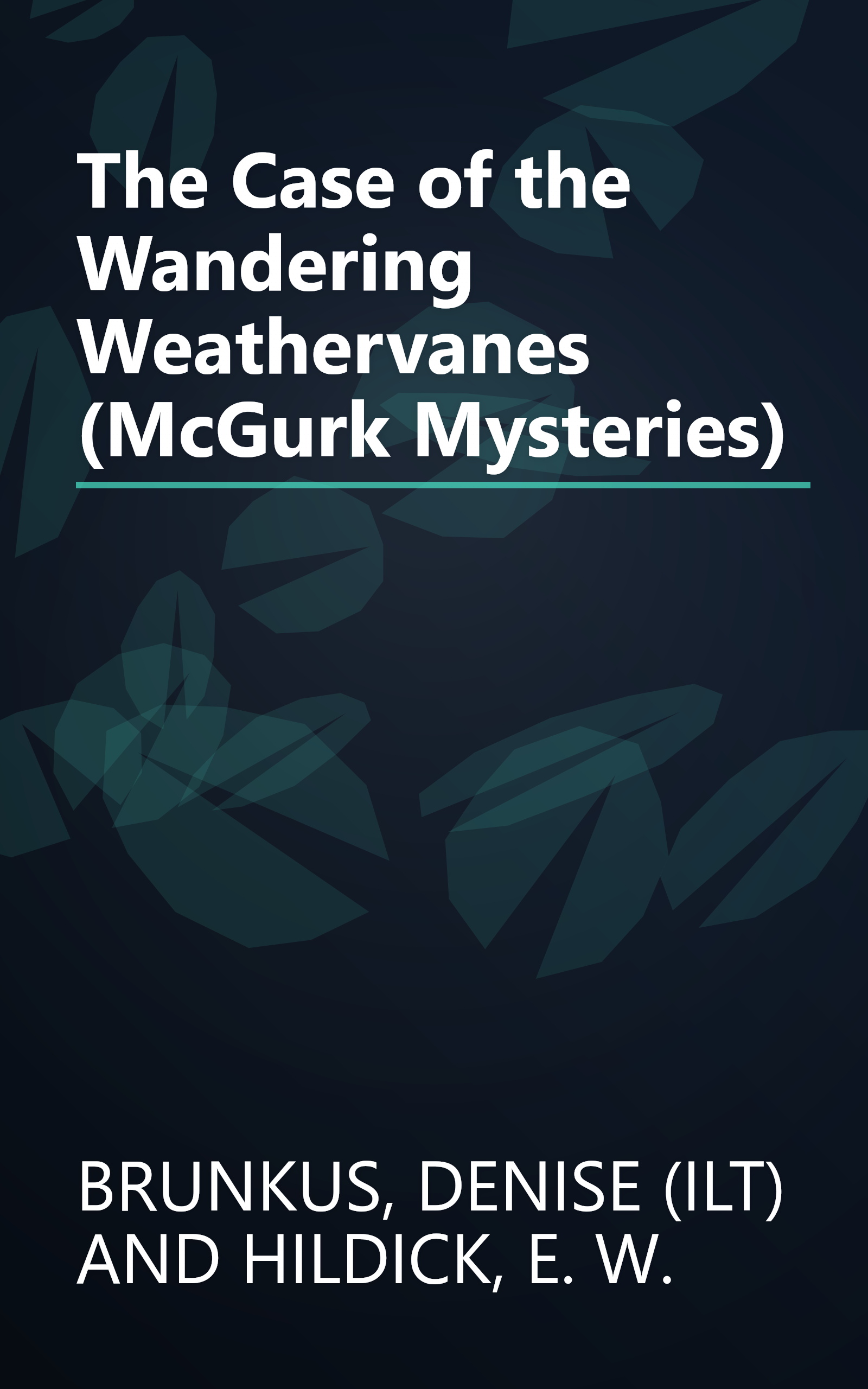 The Case of the Wandering Weathervanes (McGurk Mysteries) book cover