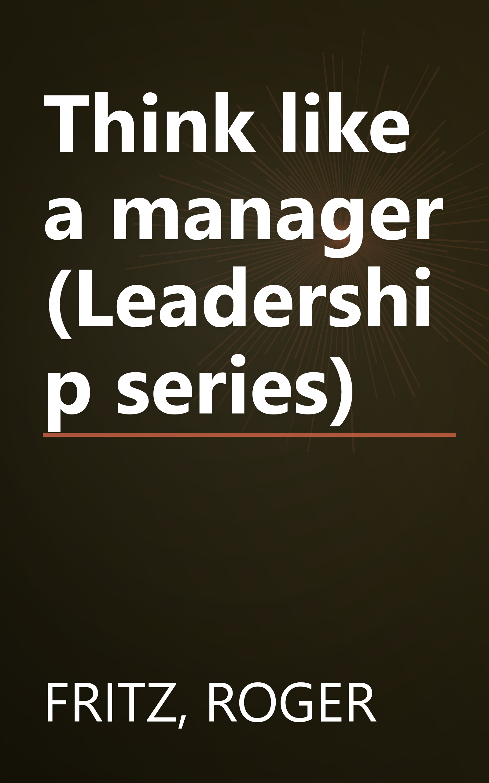 Think like a manager (Leadership series) book cover