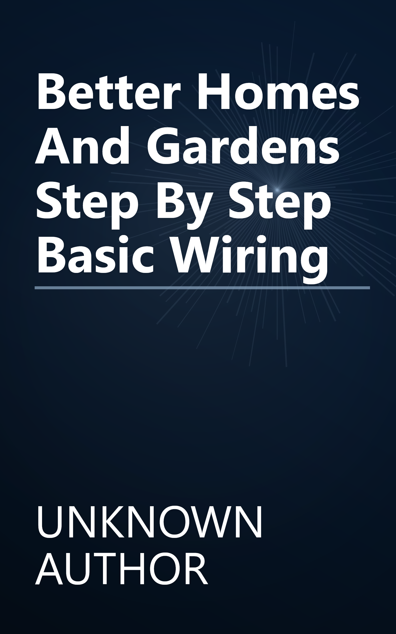 Better Homes And Gardens Step By Step Basic Wiring book cover