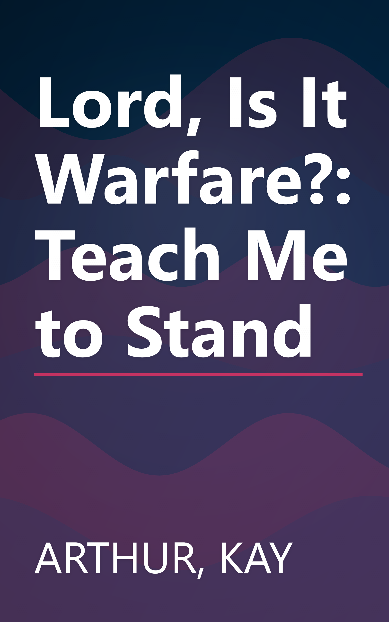 Lord, Is It Warfare?: Teach Me to Stand book cover