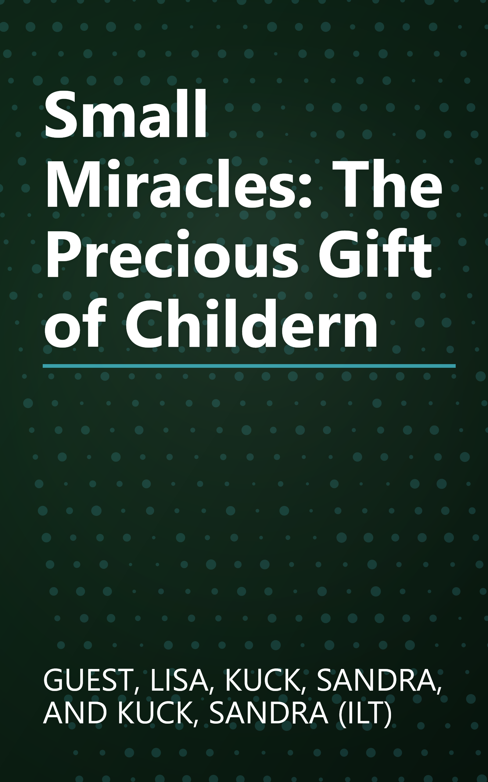 Small Miracles: The Precious Gift of Childern book cover