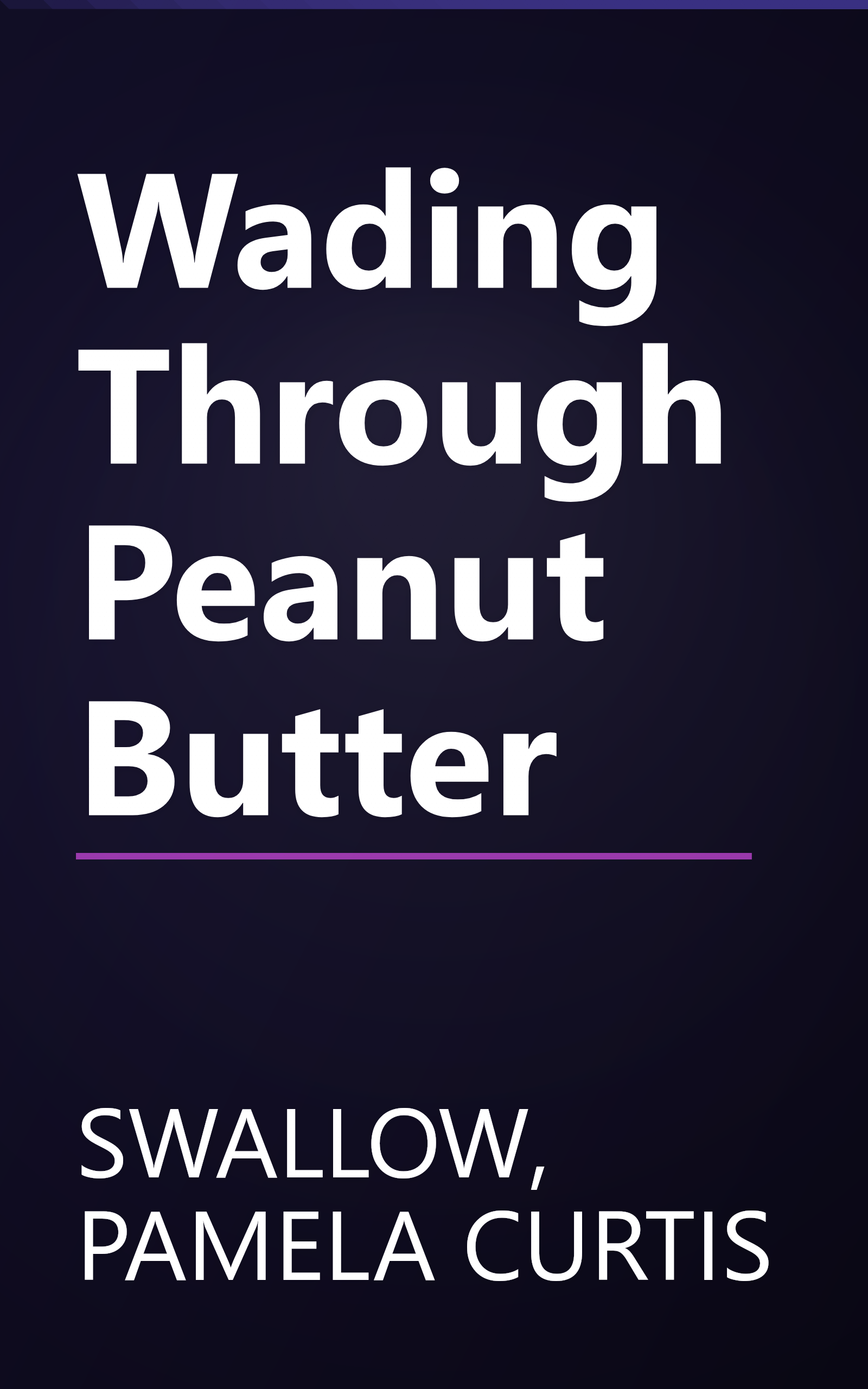 Wading Through Peanut Butter book cover