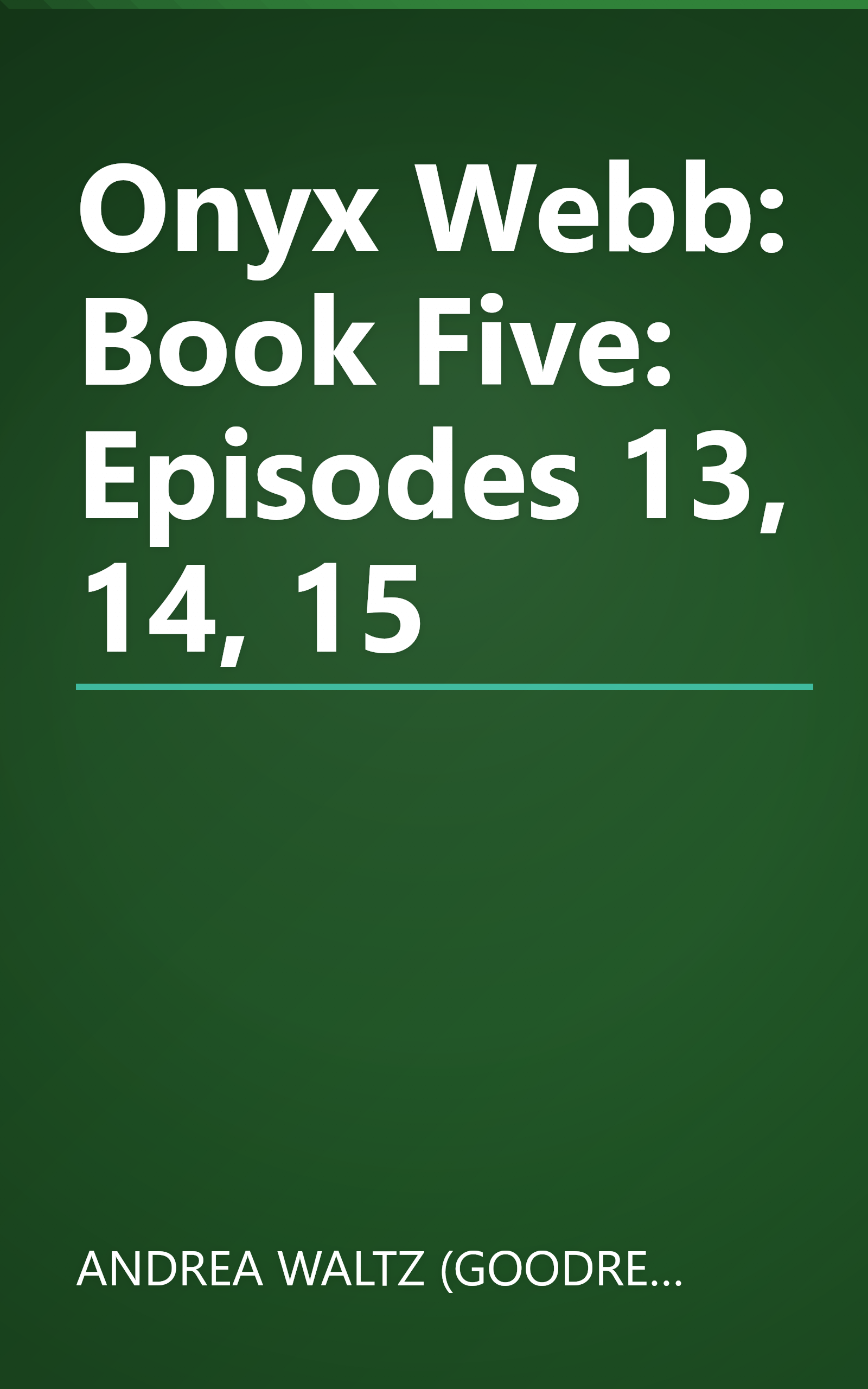 Onyx Webb: Book Five: Episodes 13, 14, 15 book cover