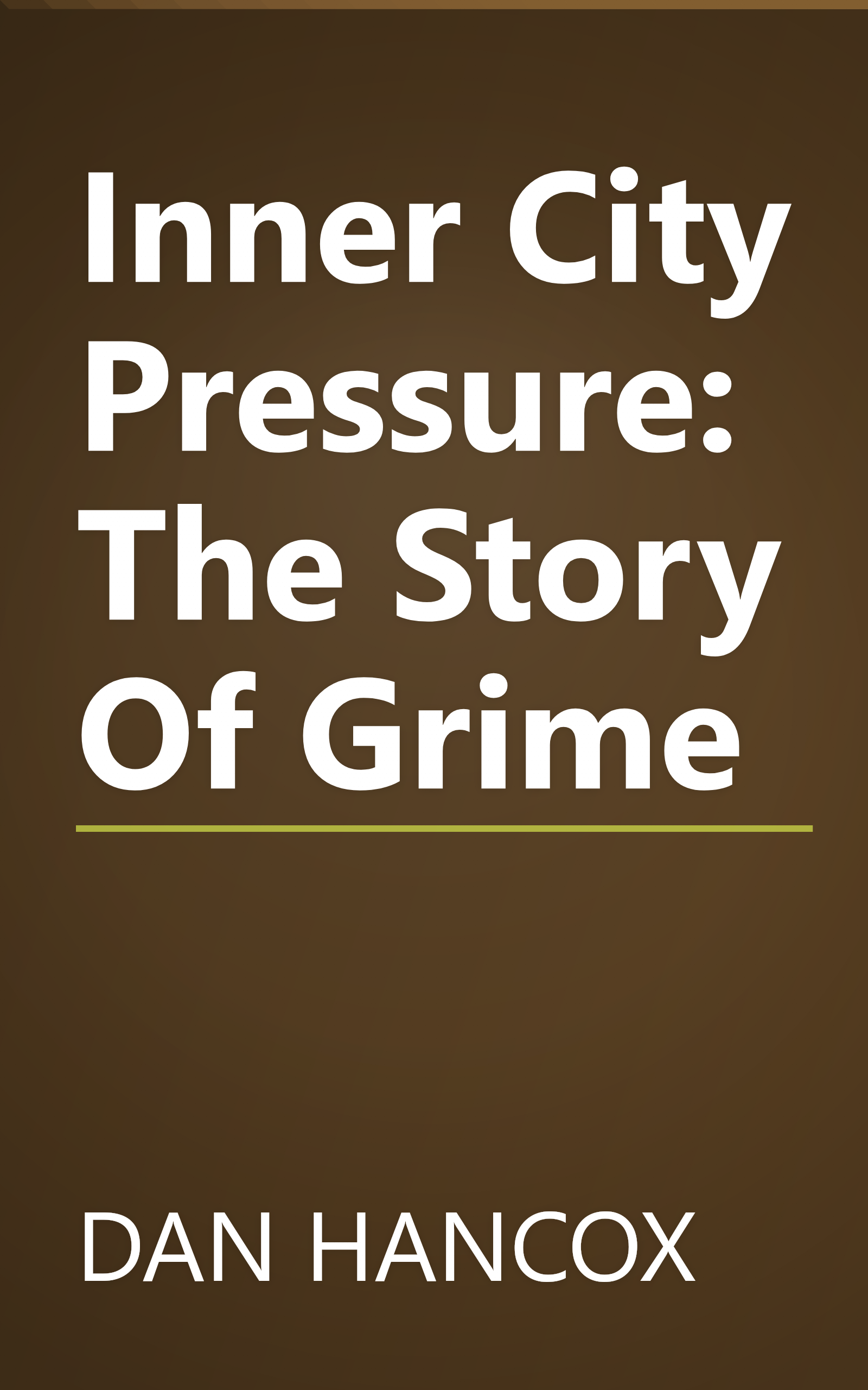 Inner City Pressure: The Story Of Grime book cover