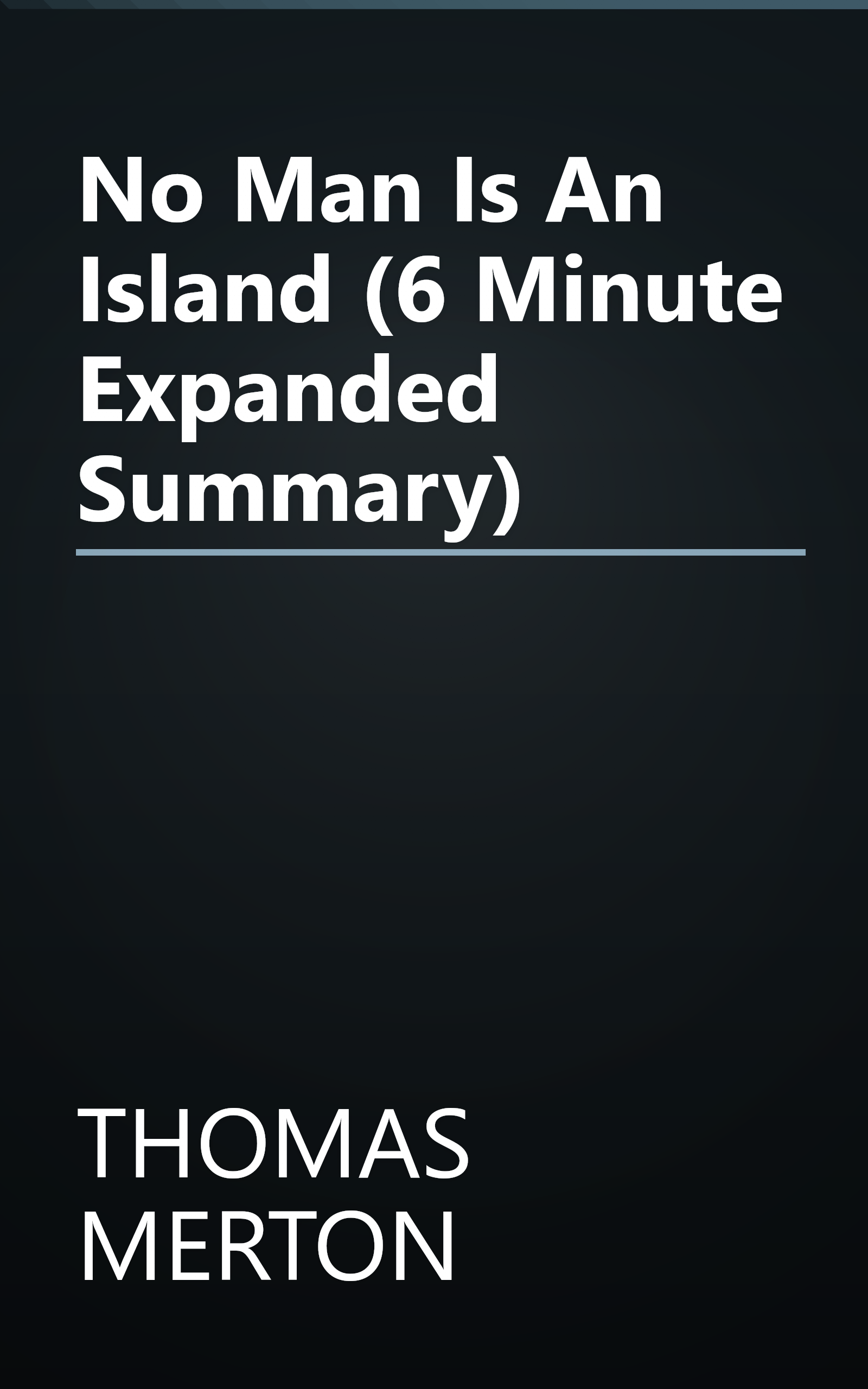 No Man Is An Island (6 Minute   Expanded Summary) book cover