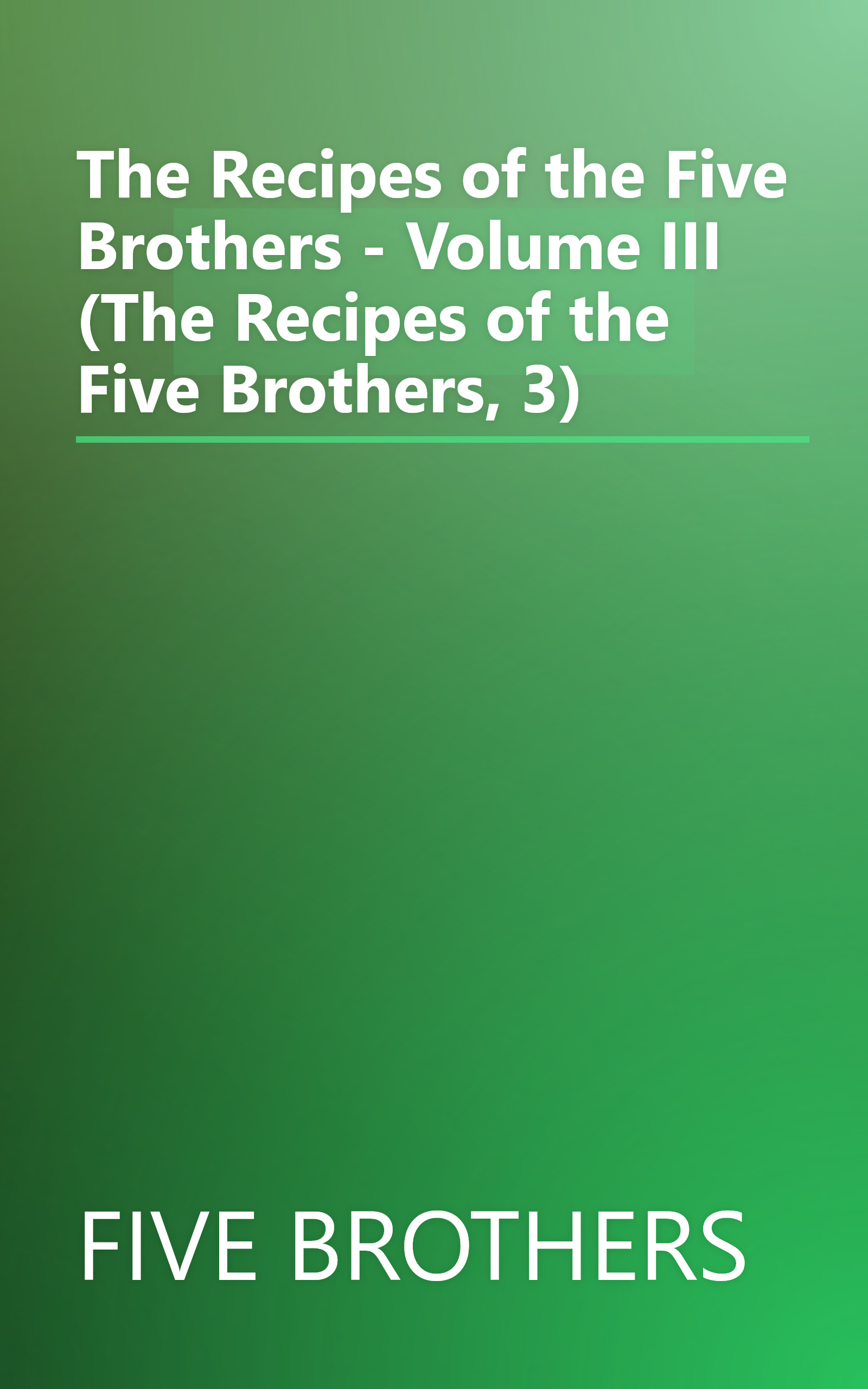 The Recipes of the Five Brothers - Volume III (The Recipes of the Five Brothers, 3) book cover