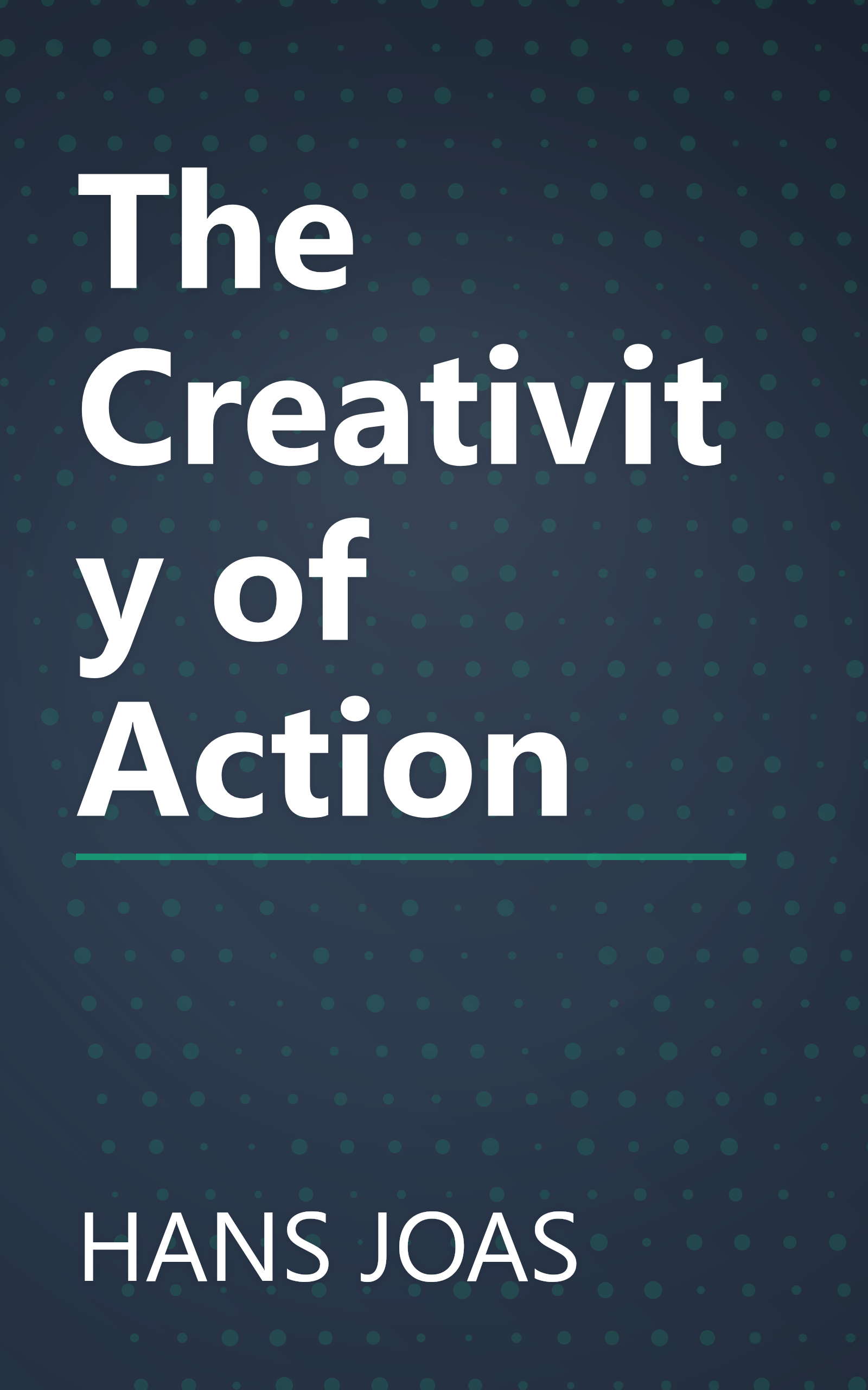 The Creativity of Action book cover