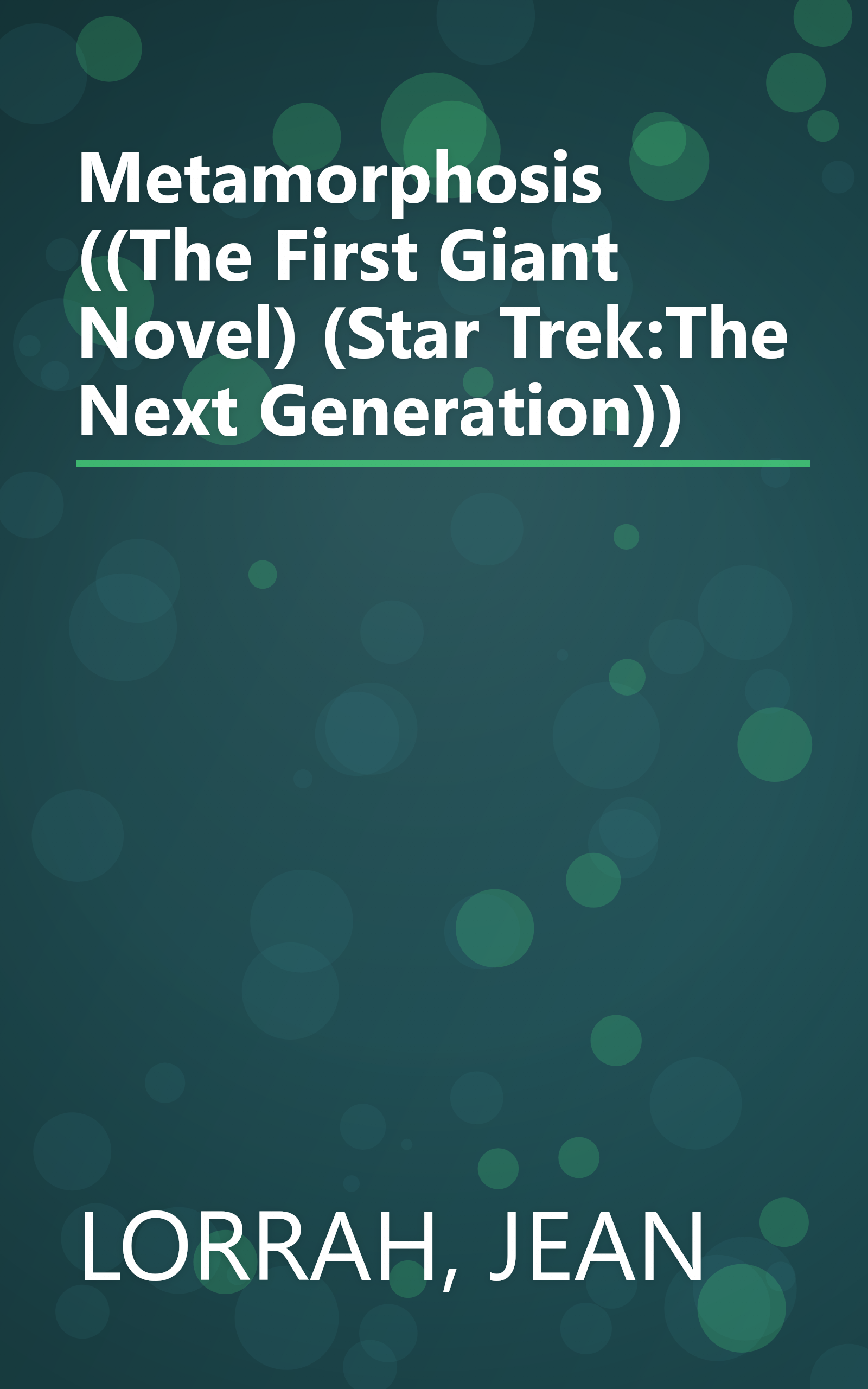 Metamorphosis ((The First Giant Novel) (Star Trek:The Next Generation)) book cover