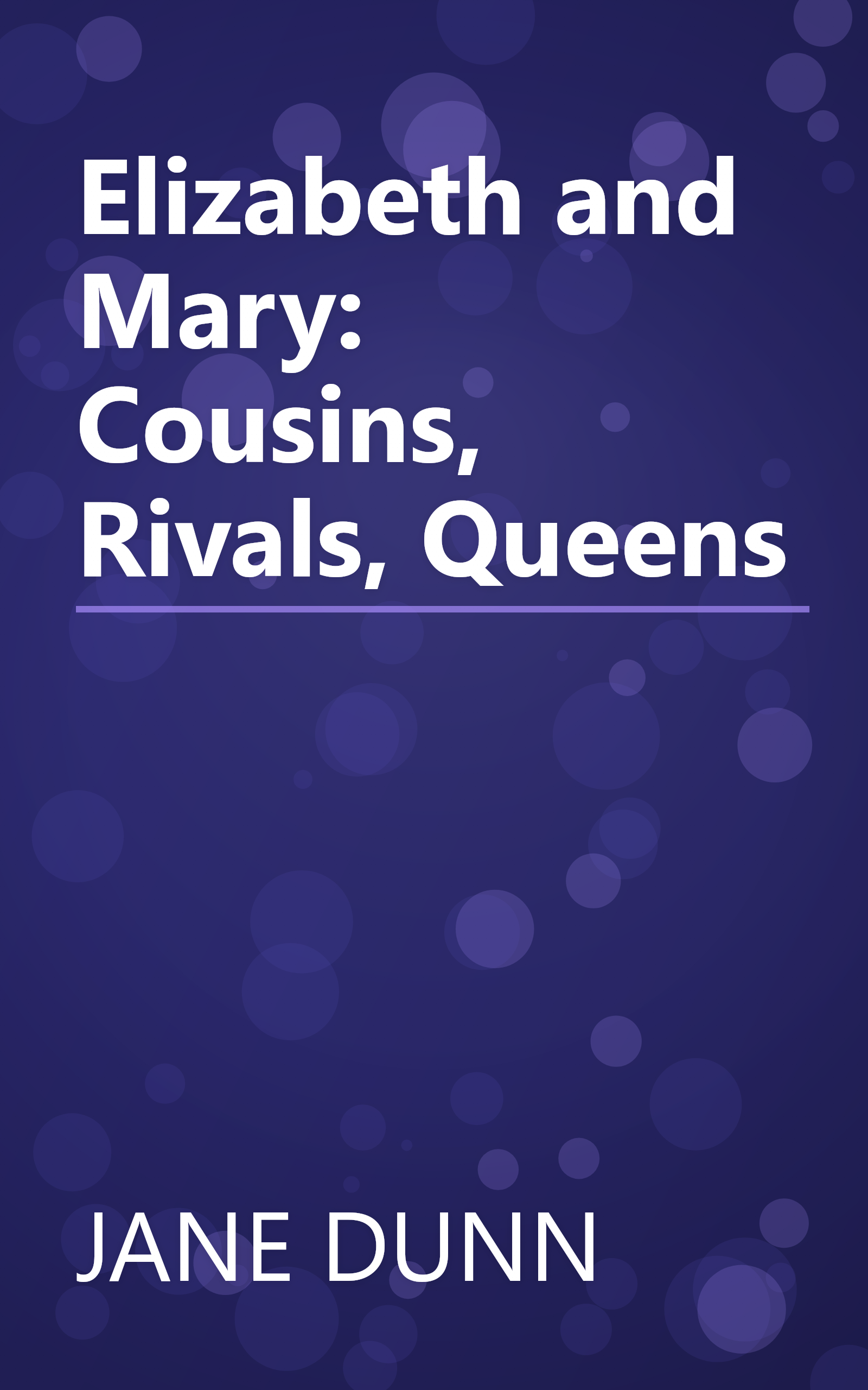 Elizabeth and Mary: Cousins, Rivals, Queens book cover