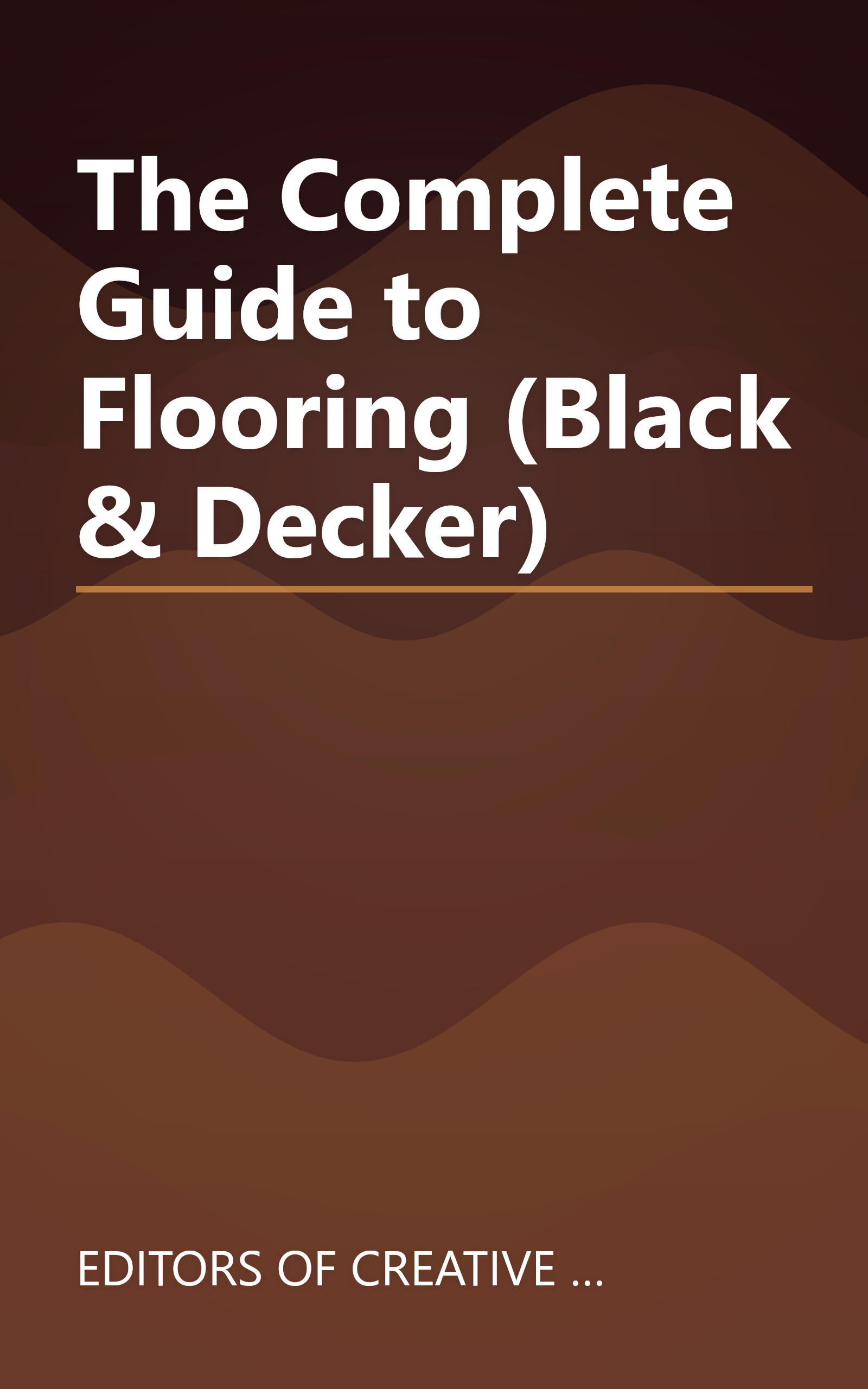 The Complete Guide to Flooring (Black & Decker) book cover