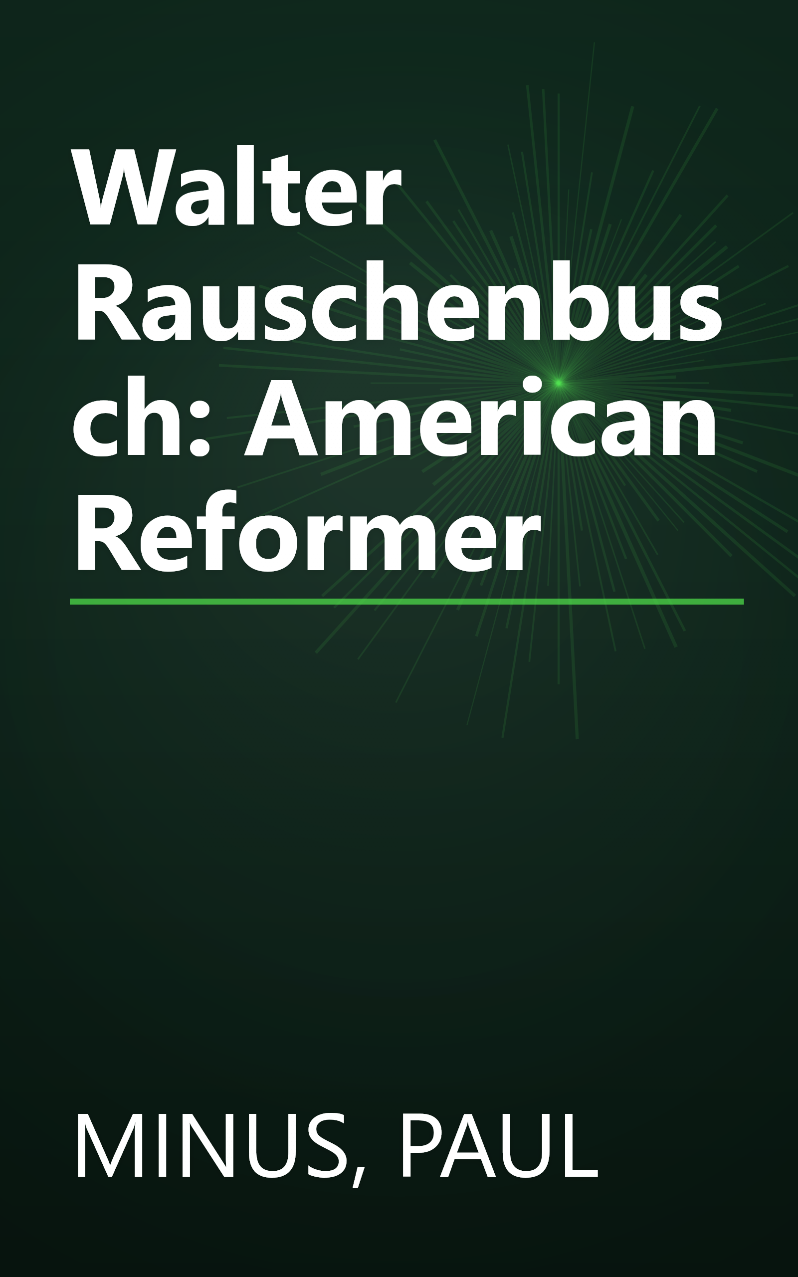 Walter Rauschenbusch: American Reformer book cover
