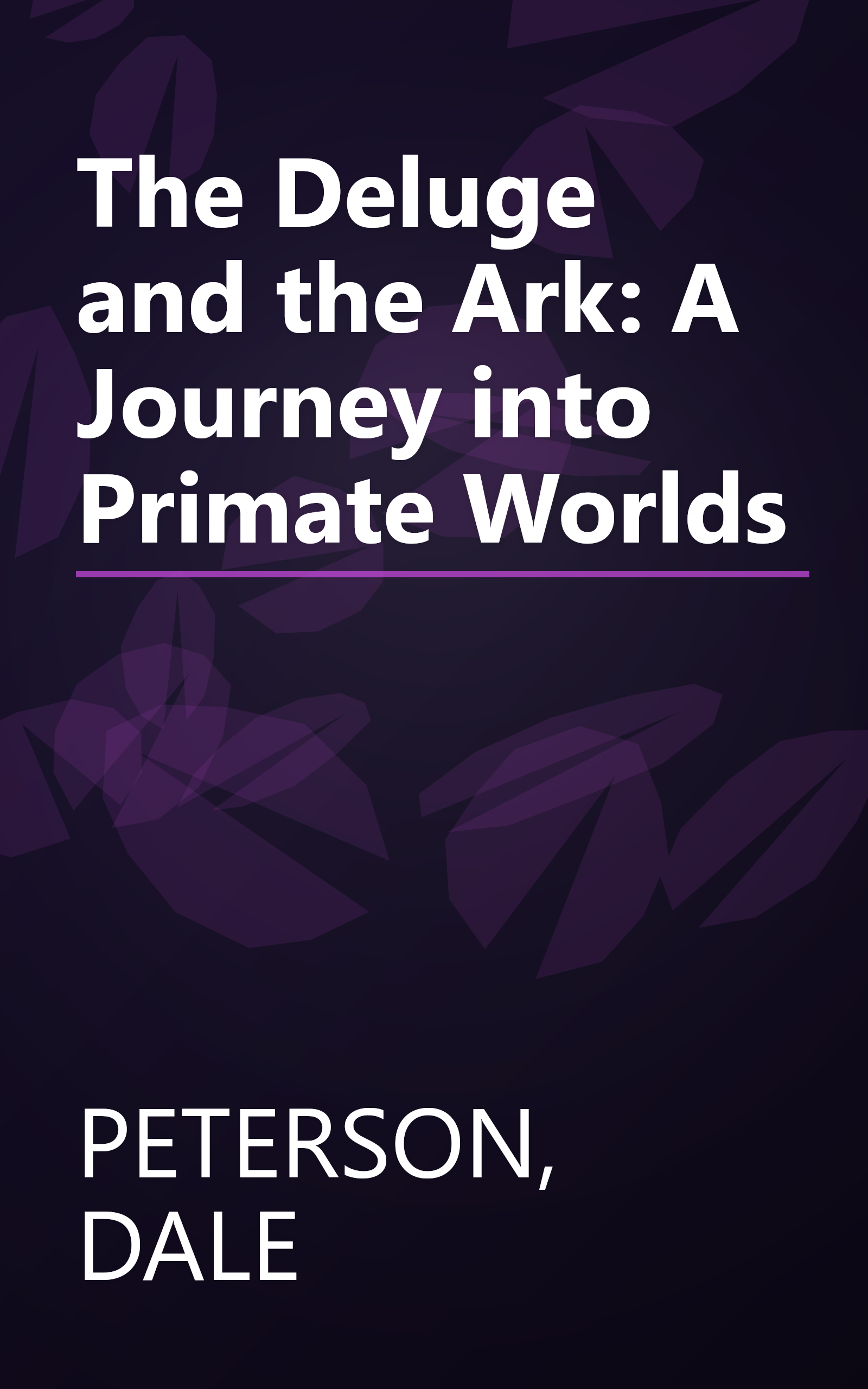 The Deluge and the Ark: A Journey into Primate Worlds book cover