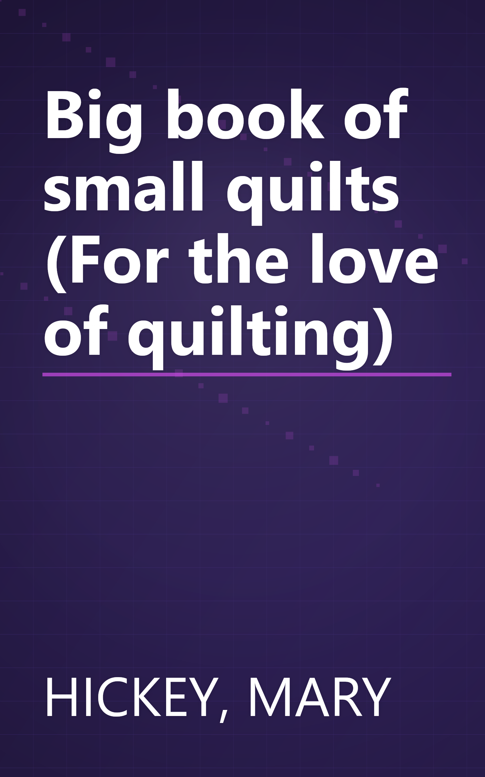 Big book of small quilts (For the love of quilting) book cover