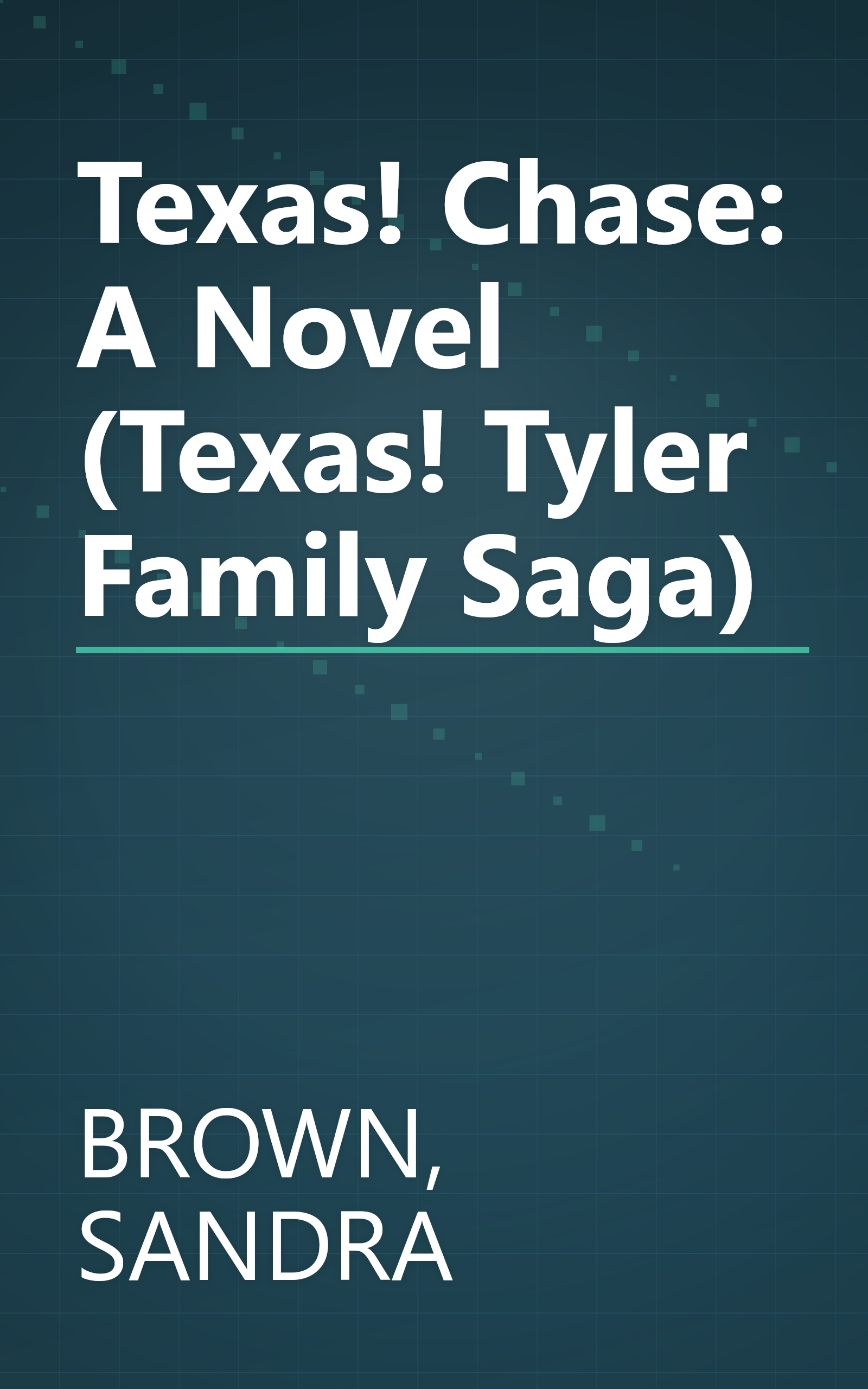 Texas! Chase: A Novel (Texas! Tyler Family Saga) book cover
