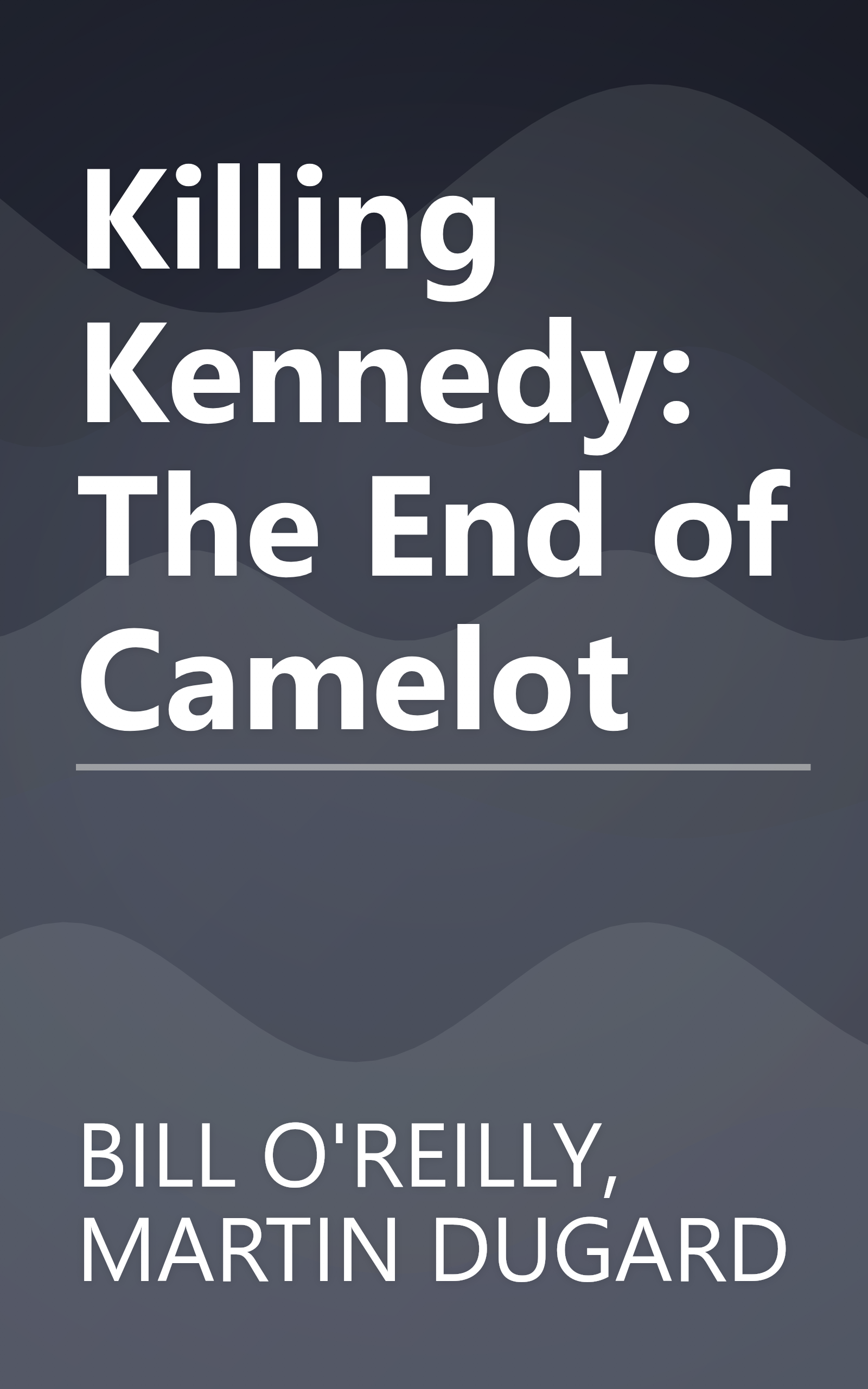 Killing Kennedy: The End of Camelot book cover