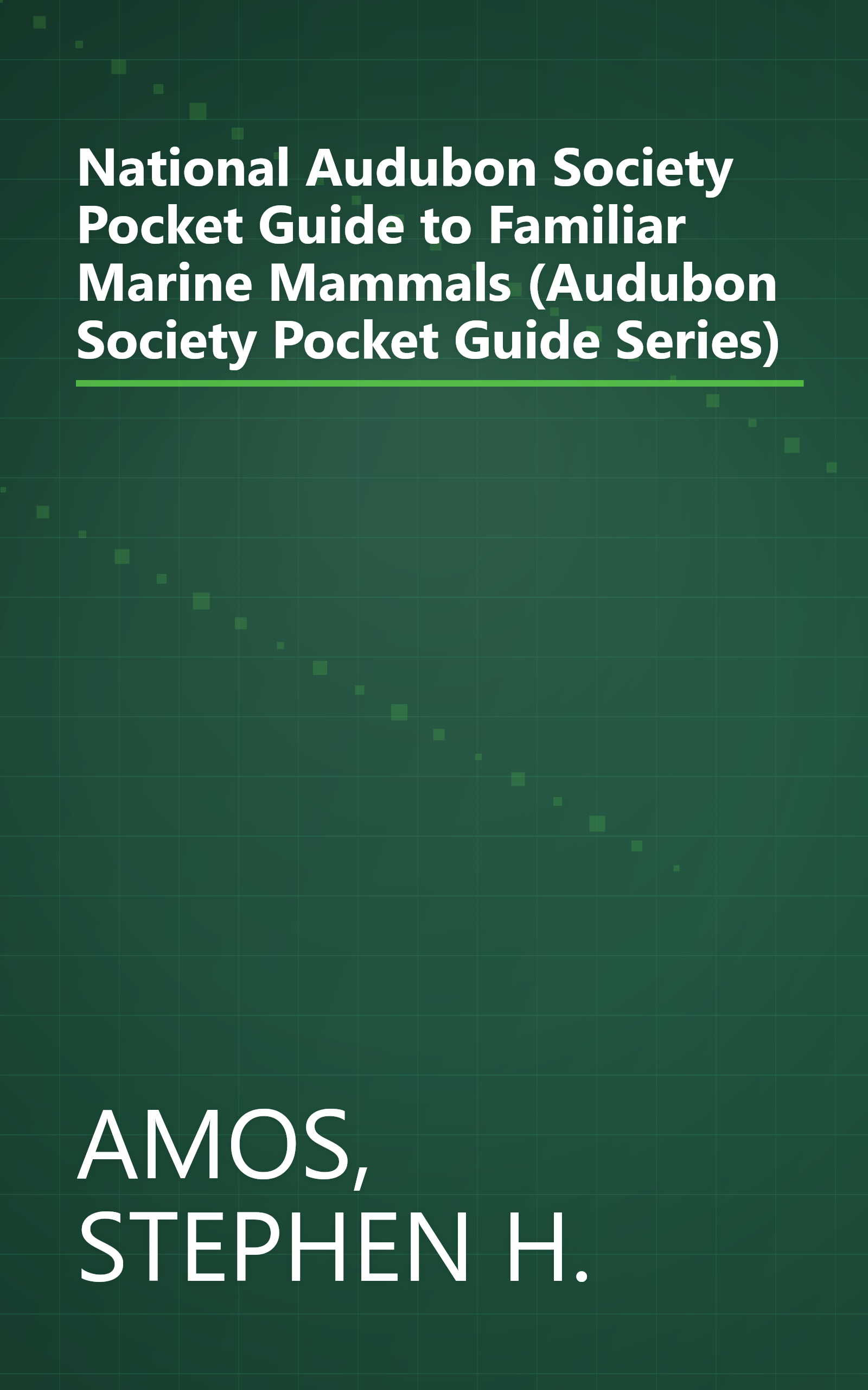 National Audubon Society Pocket Guide to Familiar Marine Mammals (Audubon Society Pocket Guide Series) book cover