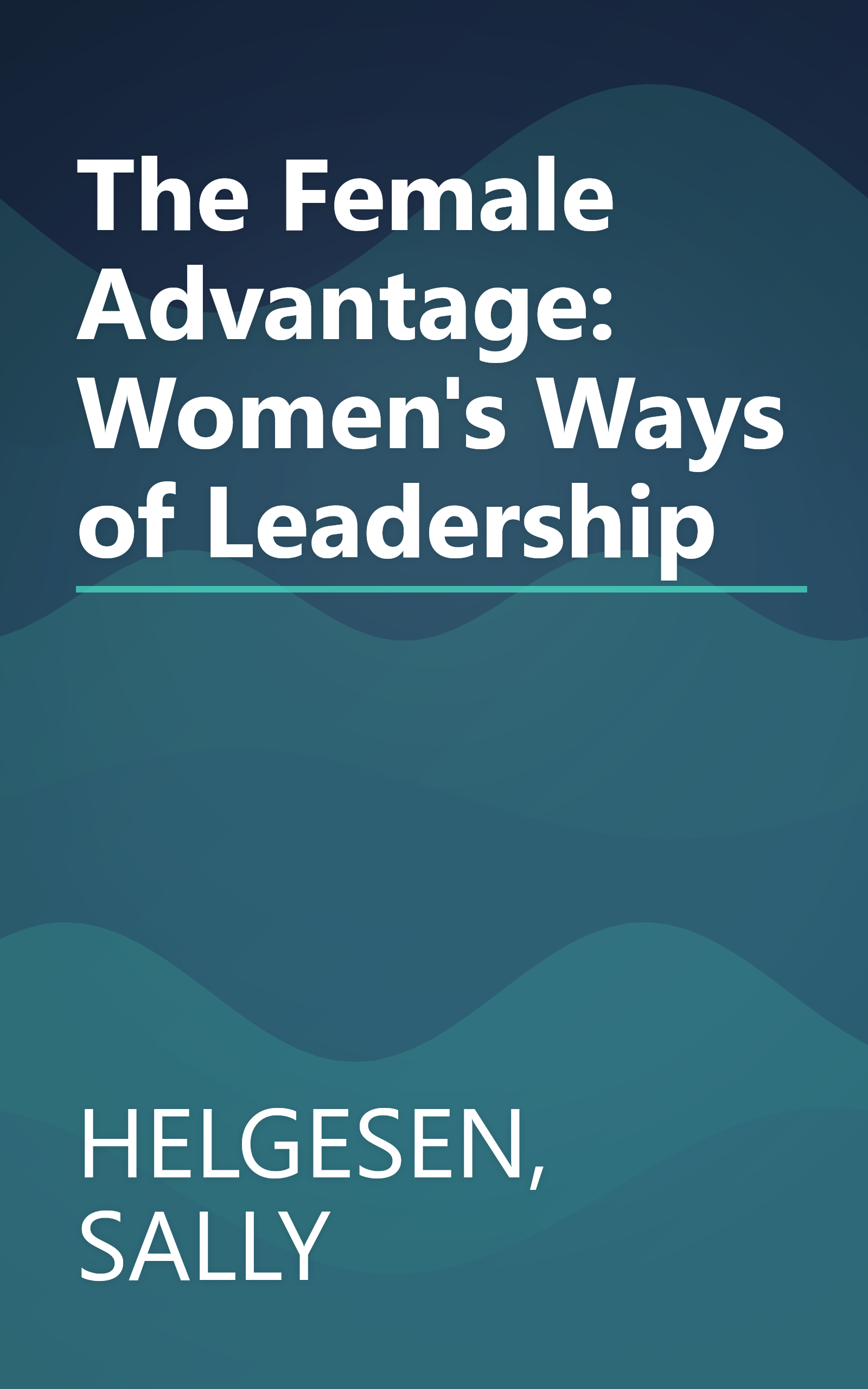 The Female Advantage: Women's Ways of Leadership book cover