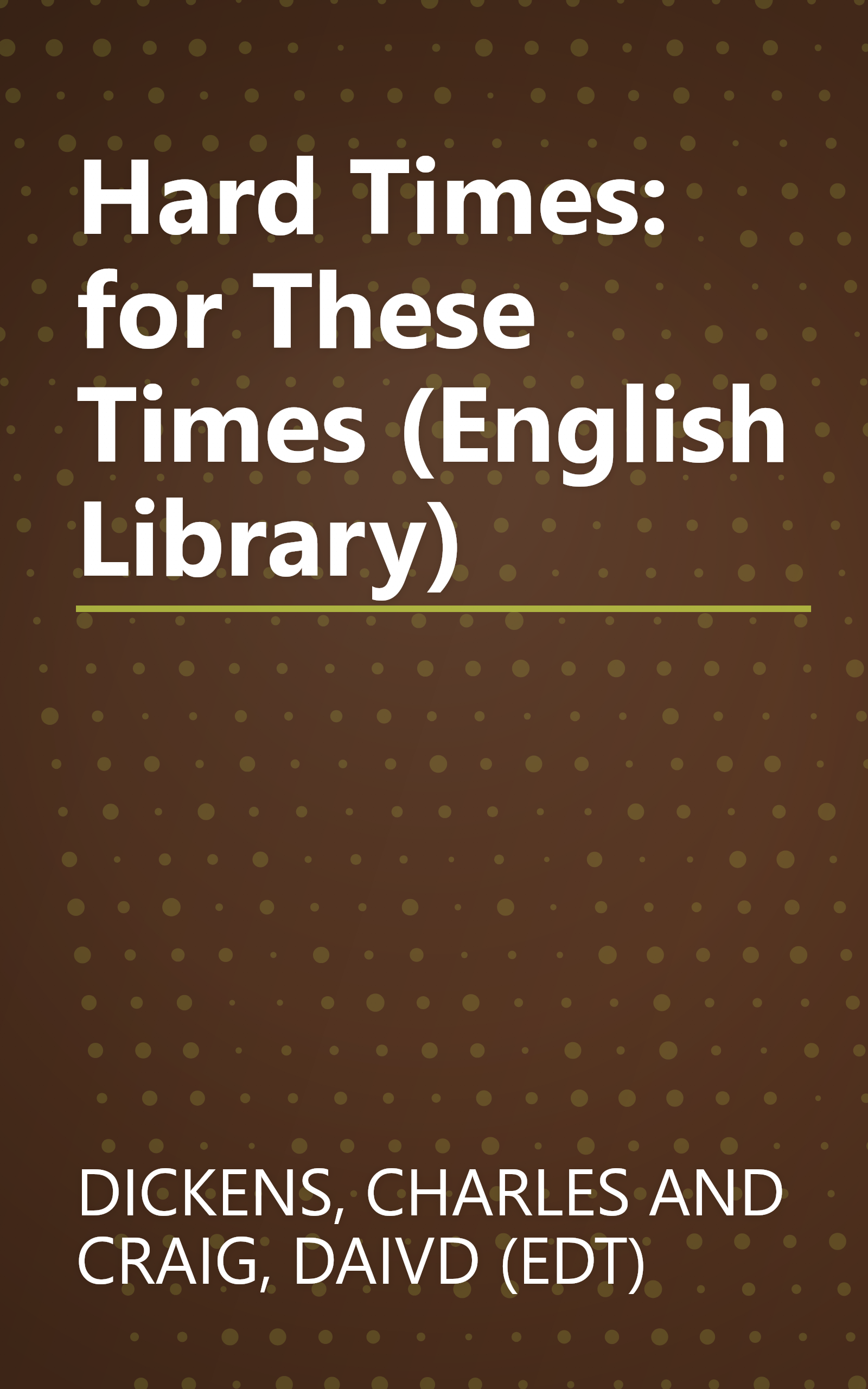 Hard Times: for These Times (English Library) book cover