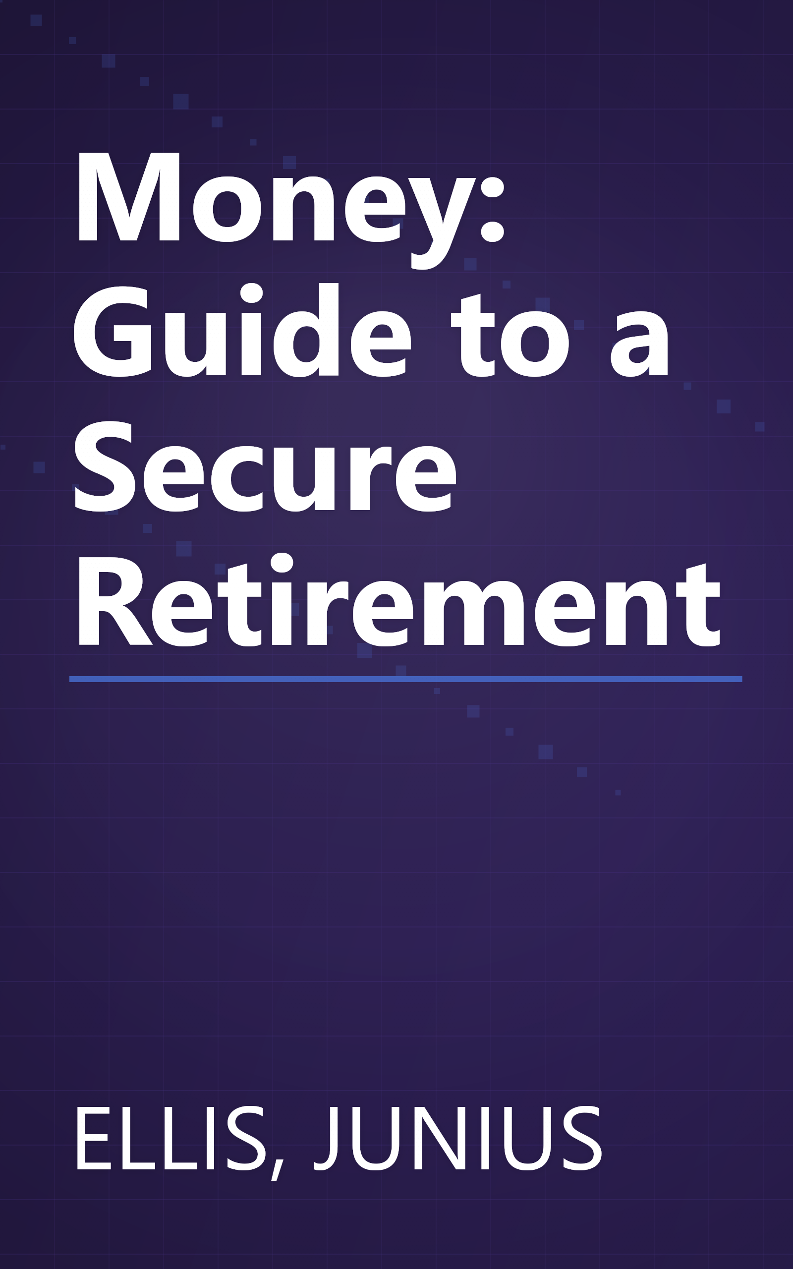 Money: Guide to a Secure Retirement book cover